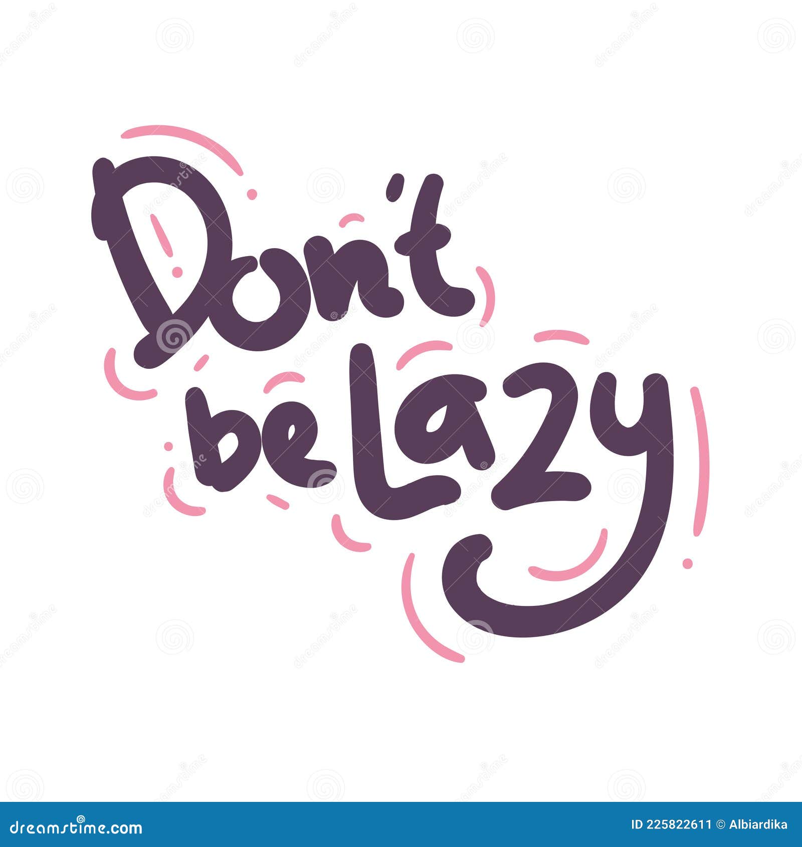 Do Not Be Lazy Quote Text Typography Design Vector Illustration Stock ...