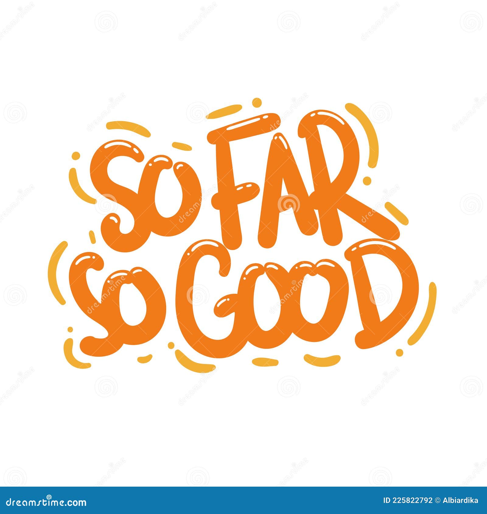 So Far so Good Quote Text Typography Design Vector Illustration Stock ...