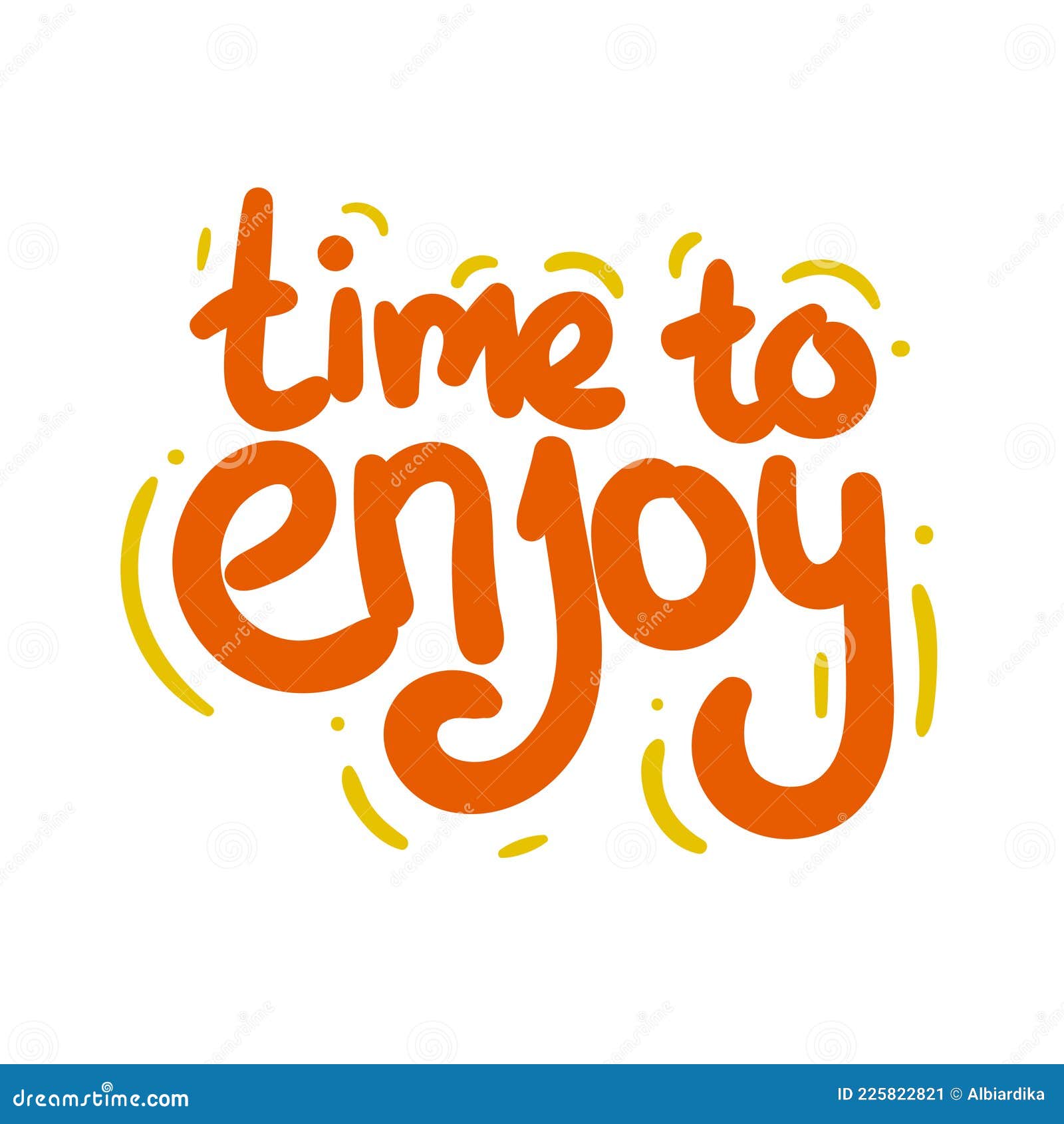 Time To Enjoy Quote Text Typography Design Vector Illustration Stock ...