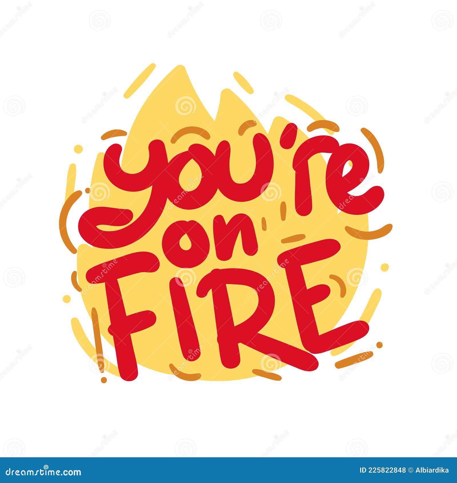 You are on Fire Quote Text Typography Design Vector Illustration Stock ...