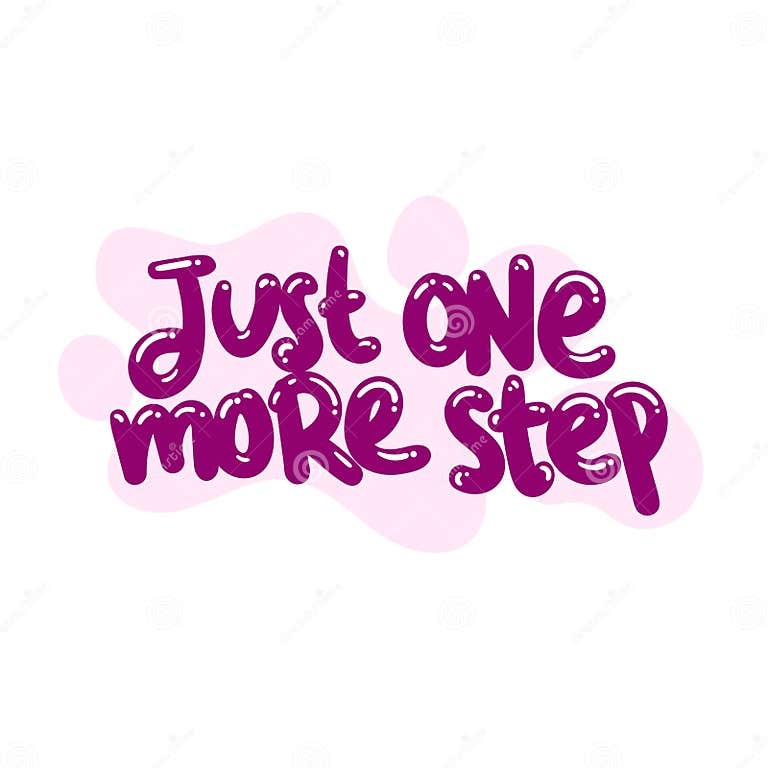 Just One More Step Quote Text Typography Design Graphic Vector Stock Vector - Illustration of ...