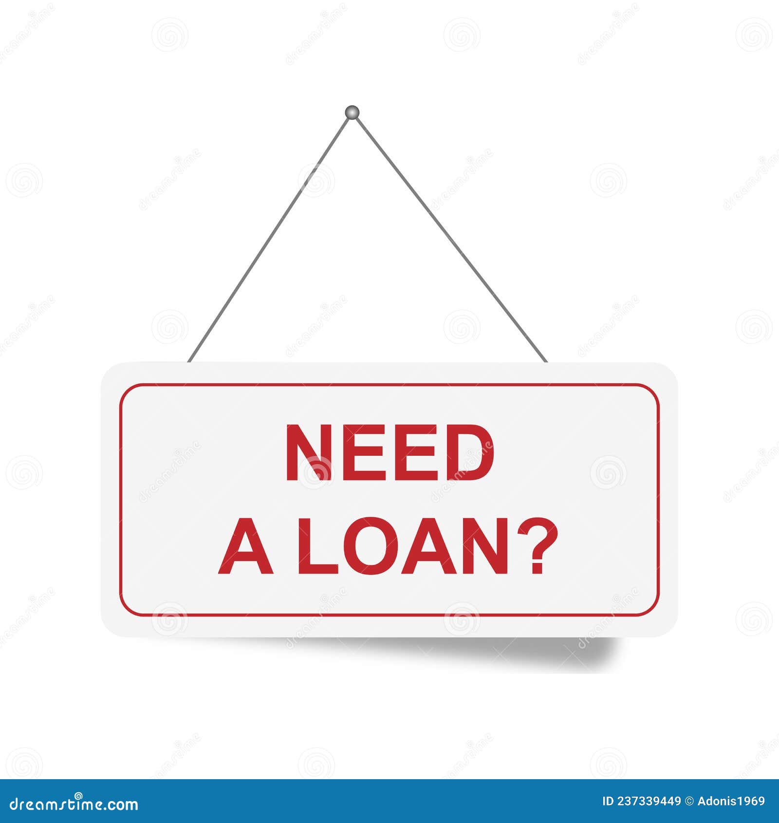 Need a loan sign on white stock illustration. Illustration of finance ...