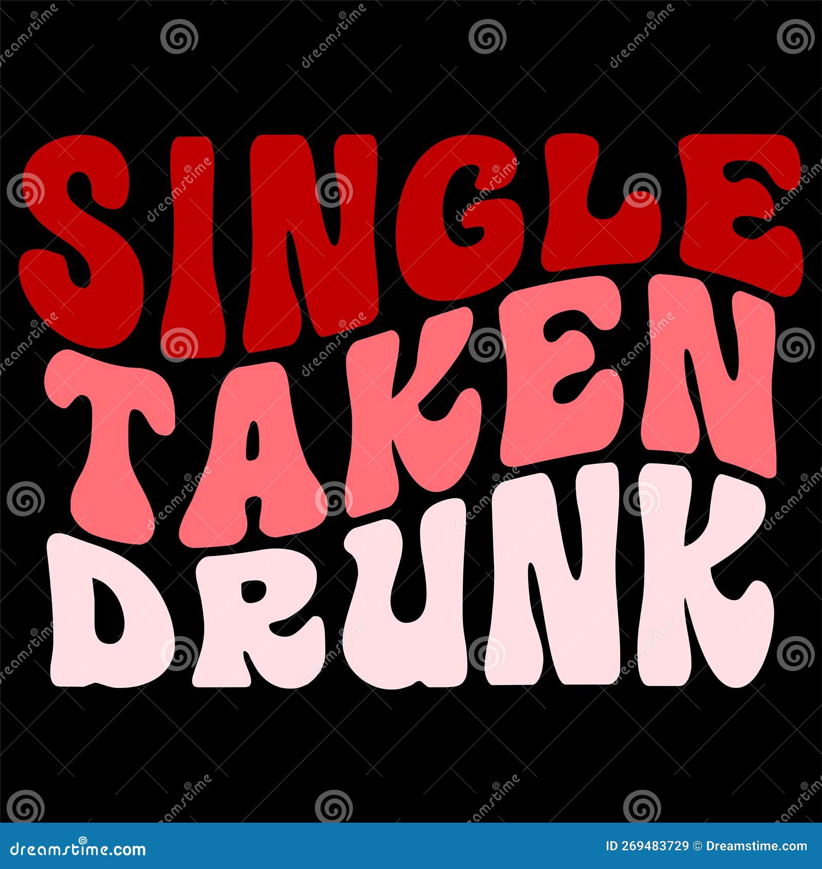 Single, Taken, Drunk - Relationship Status For Social Distancing Poster With Text For Self ...