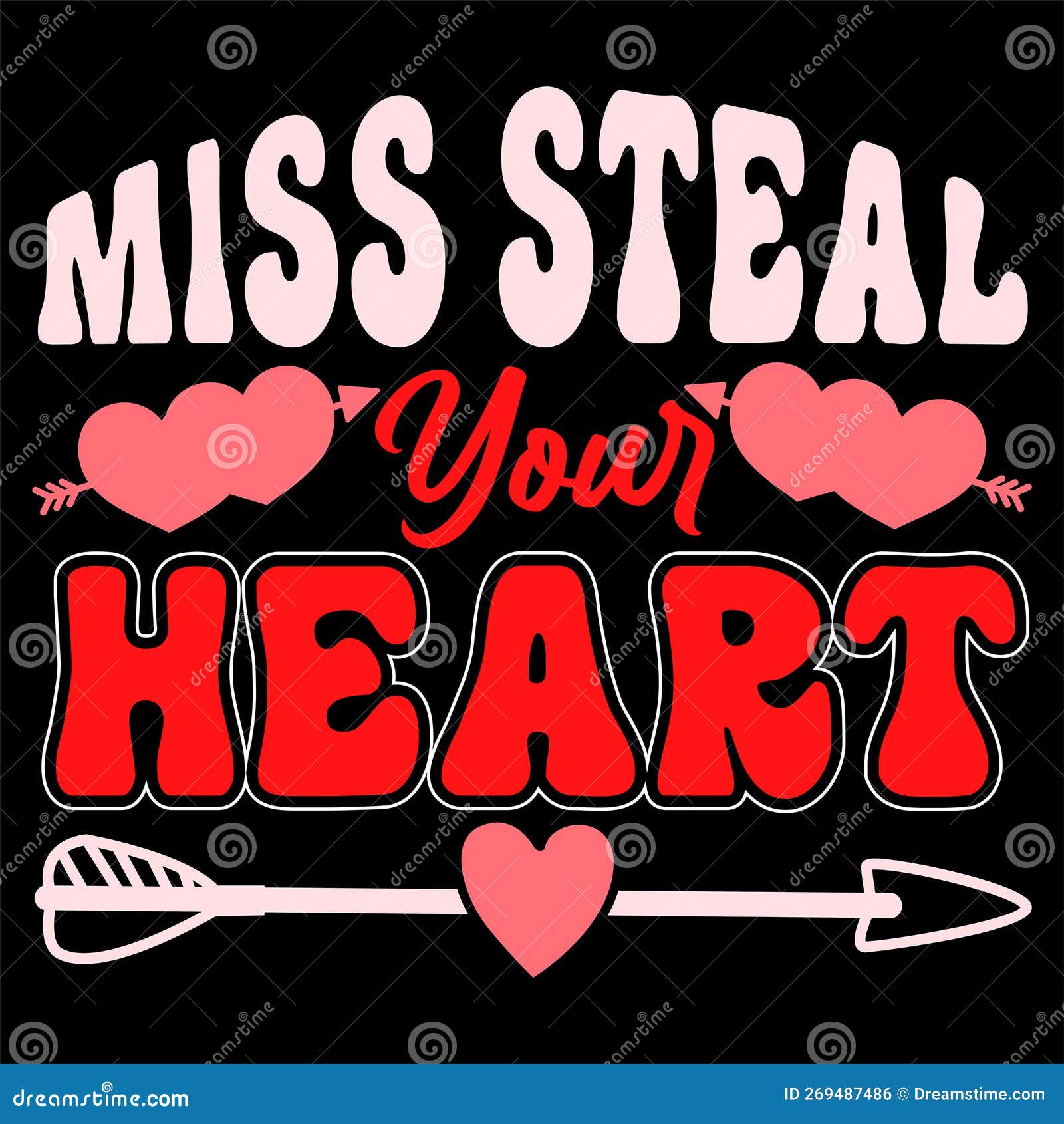 Miss Steal Your Heart Happy Valentine Shirt Print Template 14