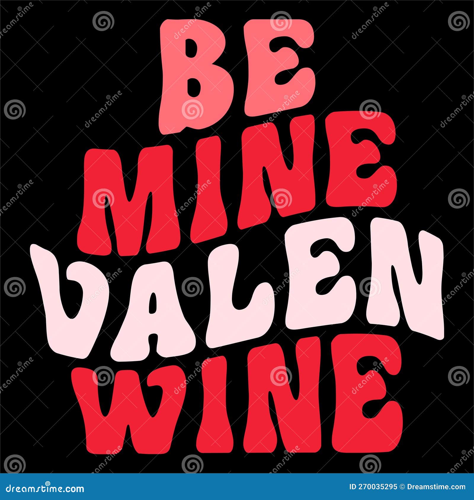 Be Mine Valen Wine, 14 February Typography Design Stock Vector ...