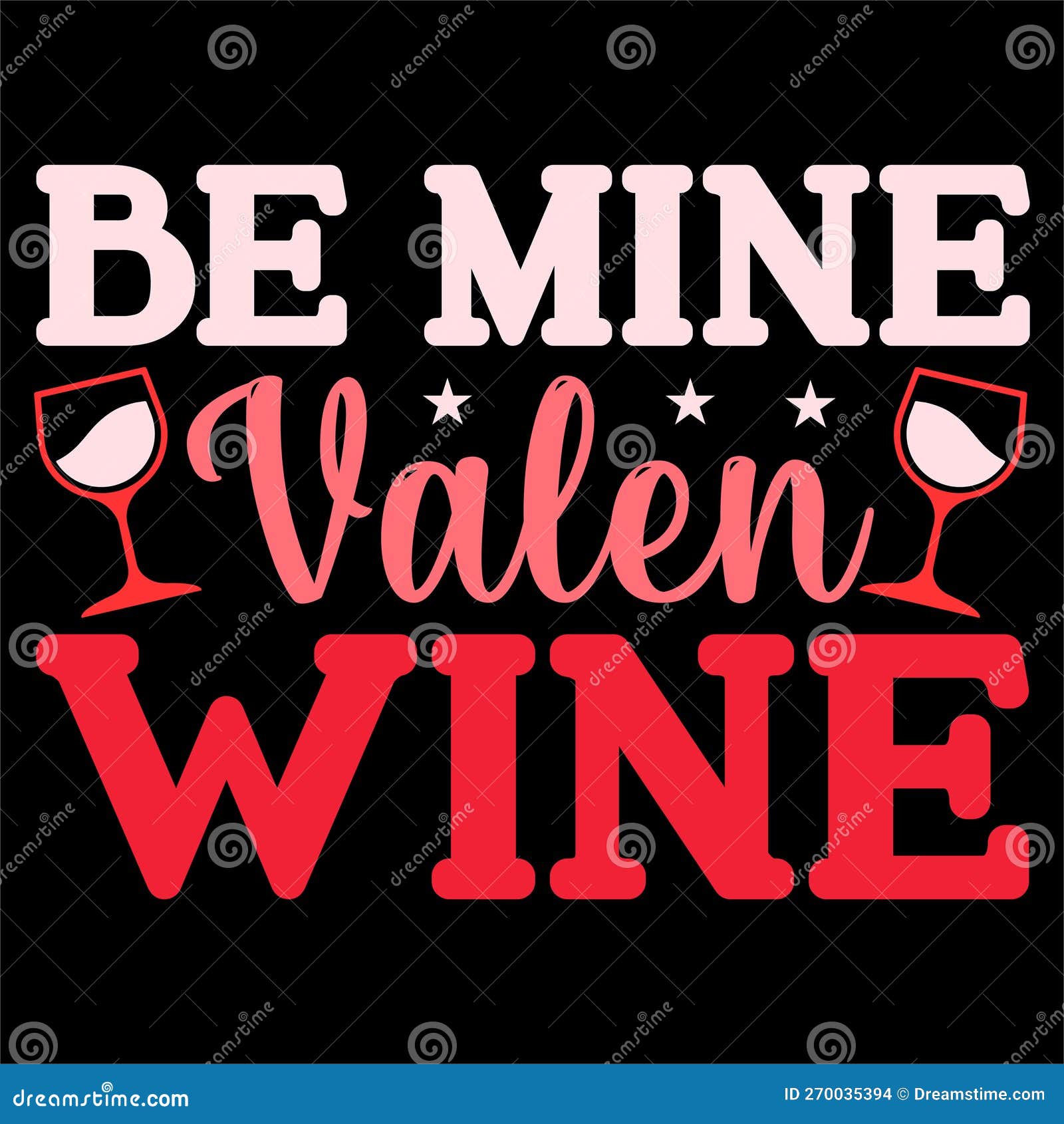 Be Mine Valen Wine, 14 February Typography Design Stock Vector ...