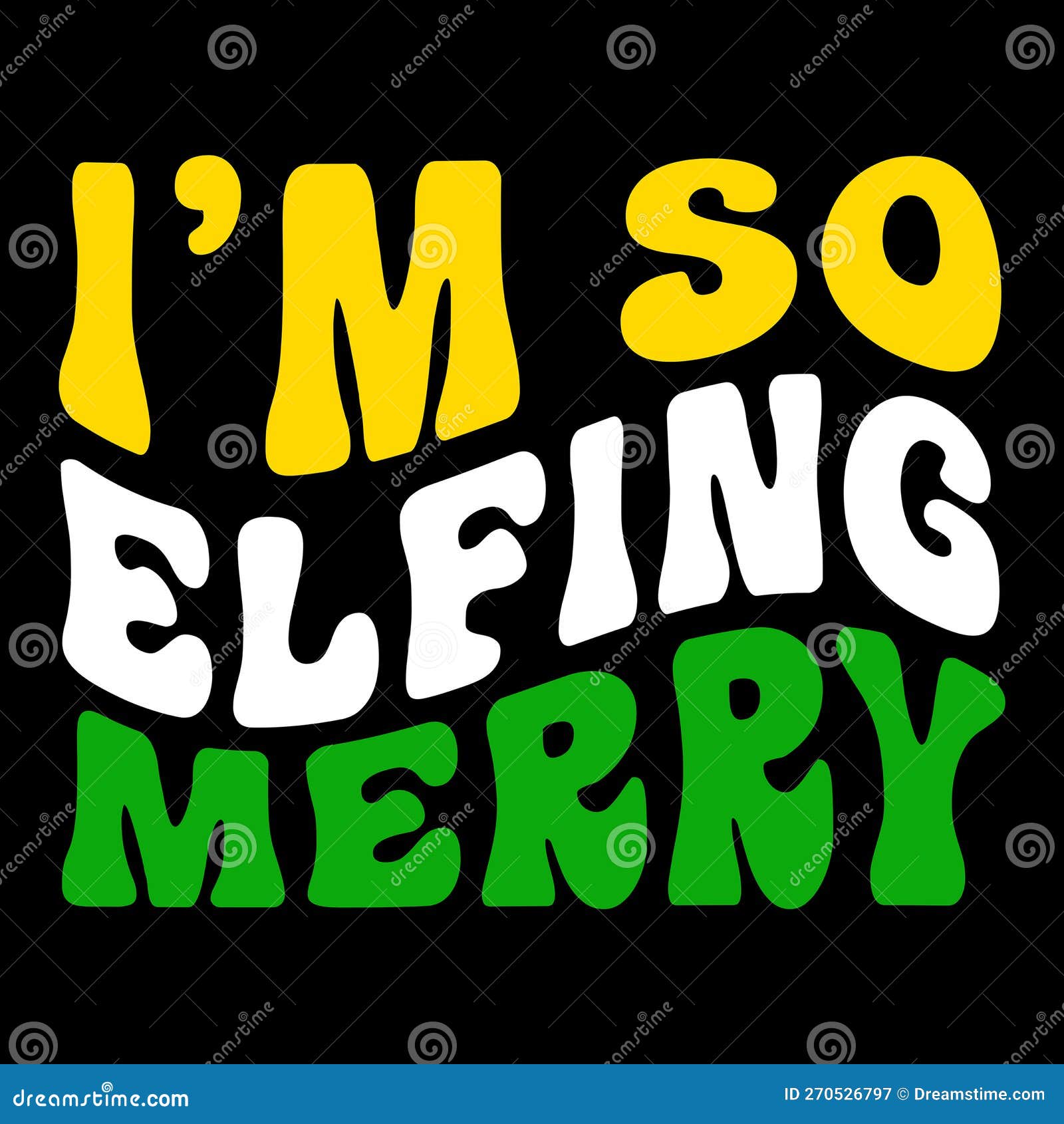 I M so Elfing Merry, Merry Christmas Shirts Print Template, Stock ...