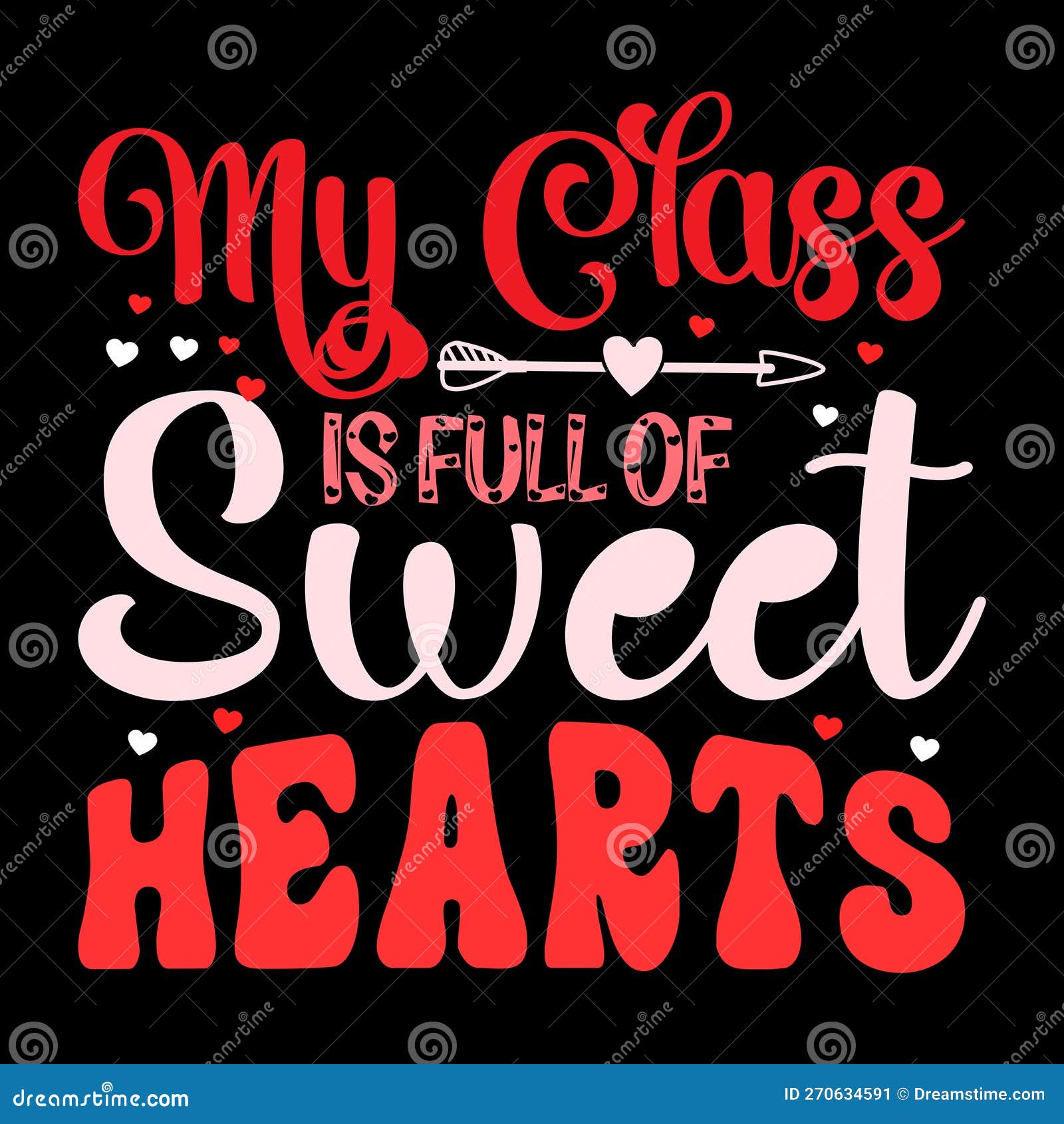 My Class is Full of Sweet Hearts, 14 February Typography Design Stock ...