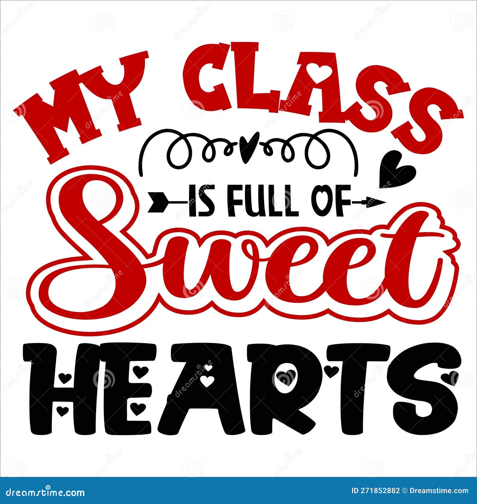 My Class is Full of Sweet Hearts, 14 February Typography Design Stock ...
