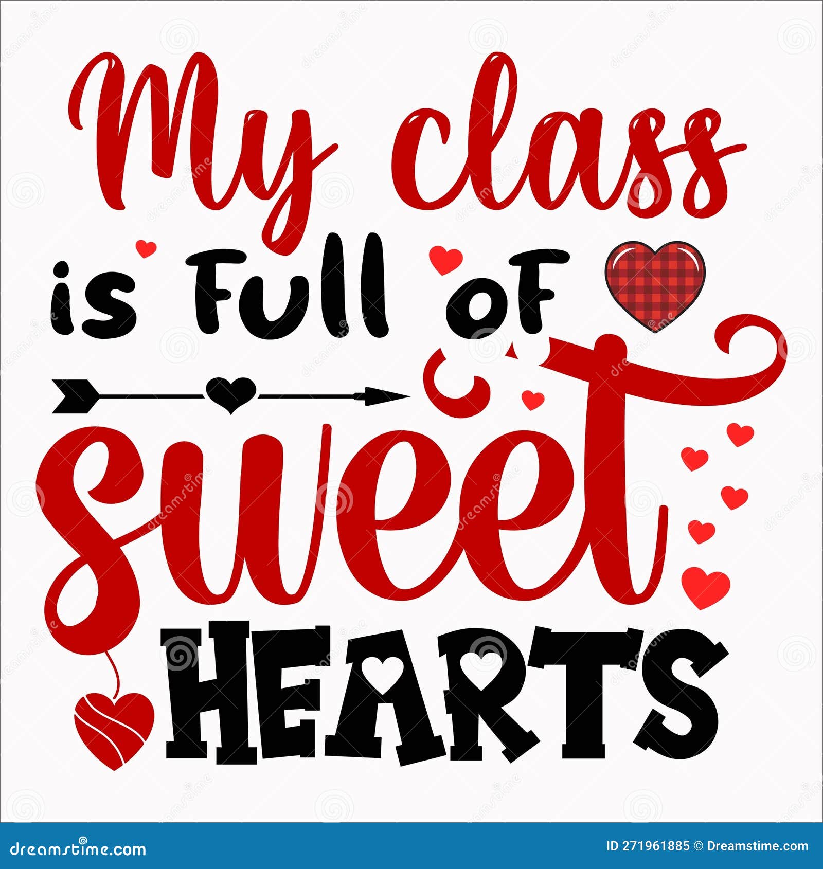 My Class is Full of Sweet Hearts, 14 February Typography Design Stock ...