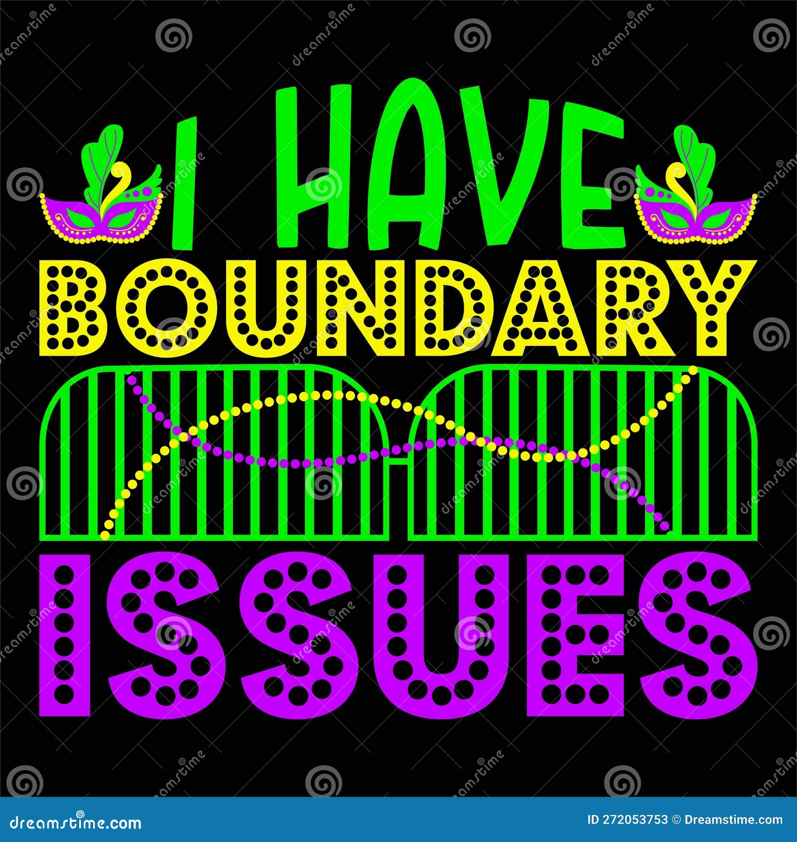 I Have Boundary Issues, Typography Design for Carnival Celebration ...