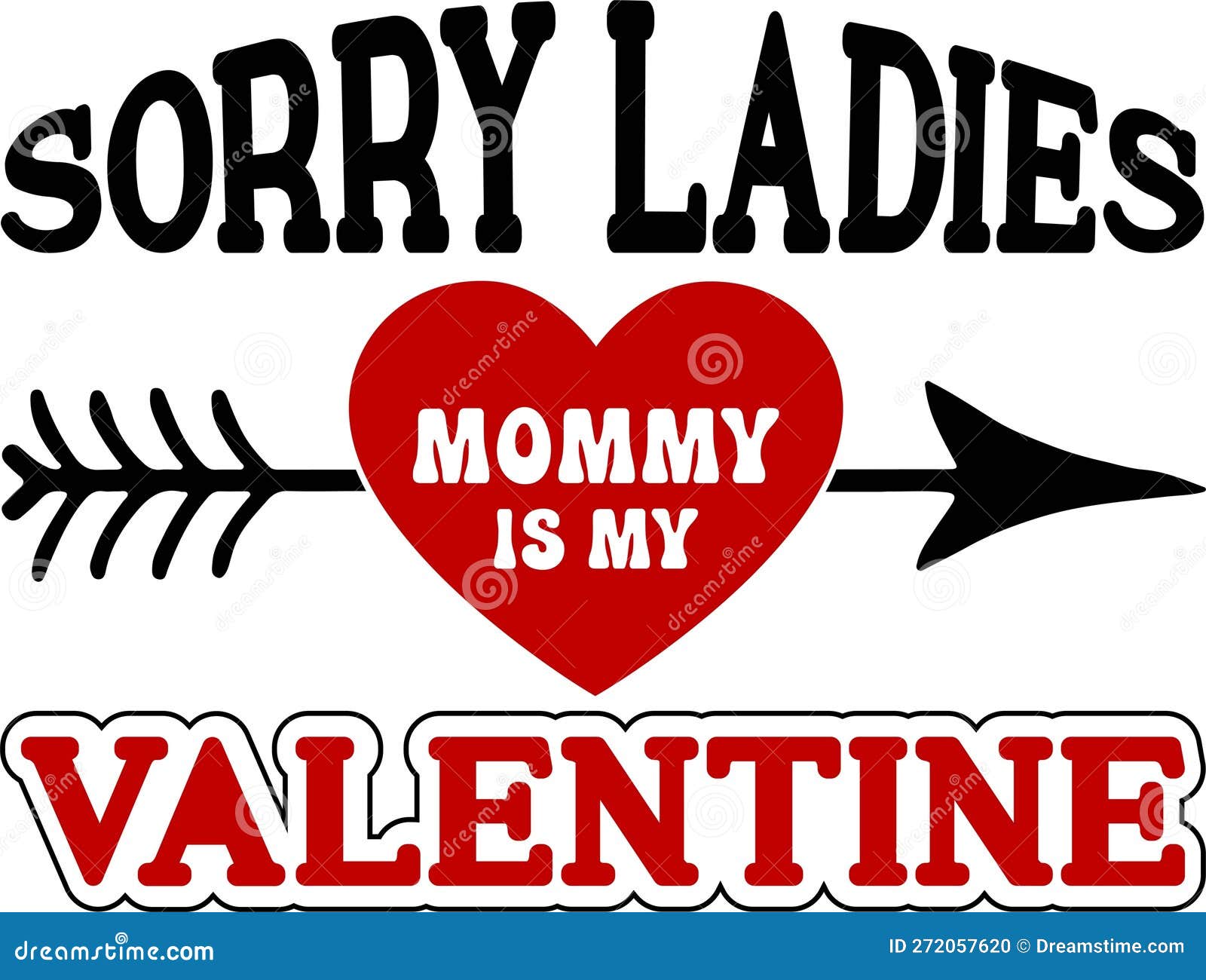 Sorry Ladies Mommy is My Valentine, 14 February Typography Design Stock ...