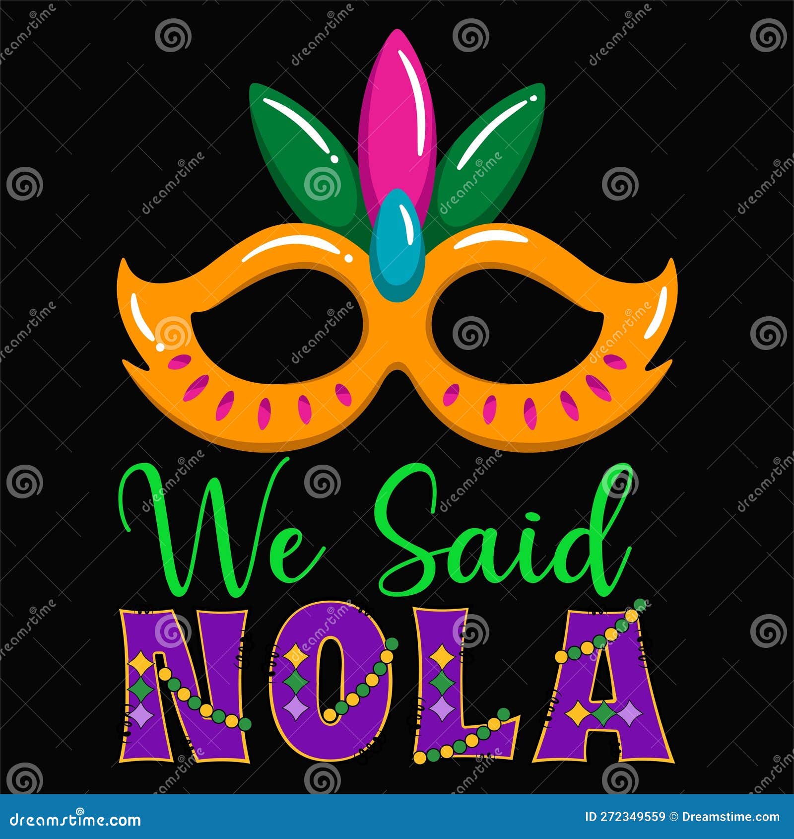 We Said Nola, Typography Design for Carnival Celebration Stock Vector ...