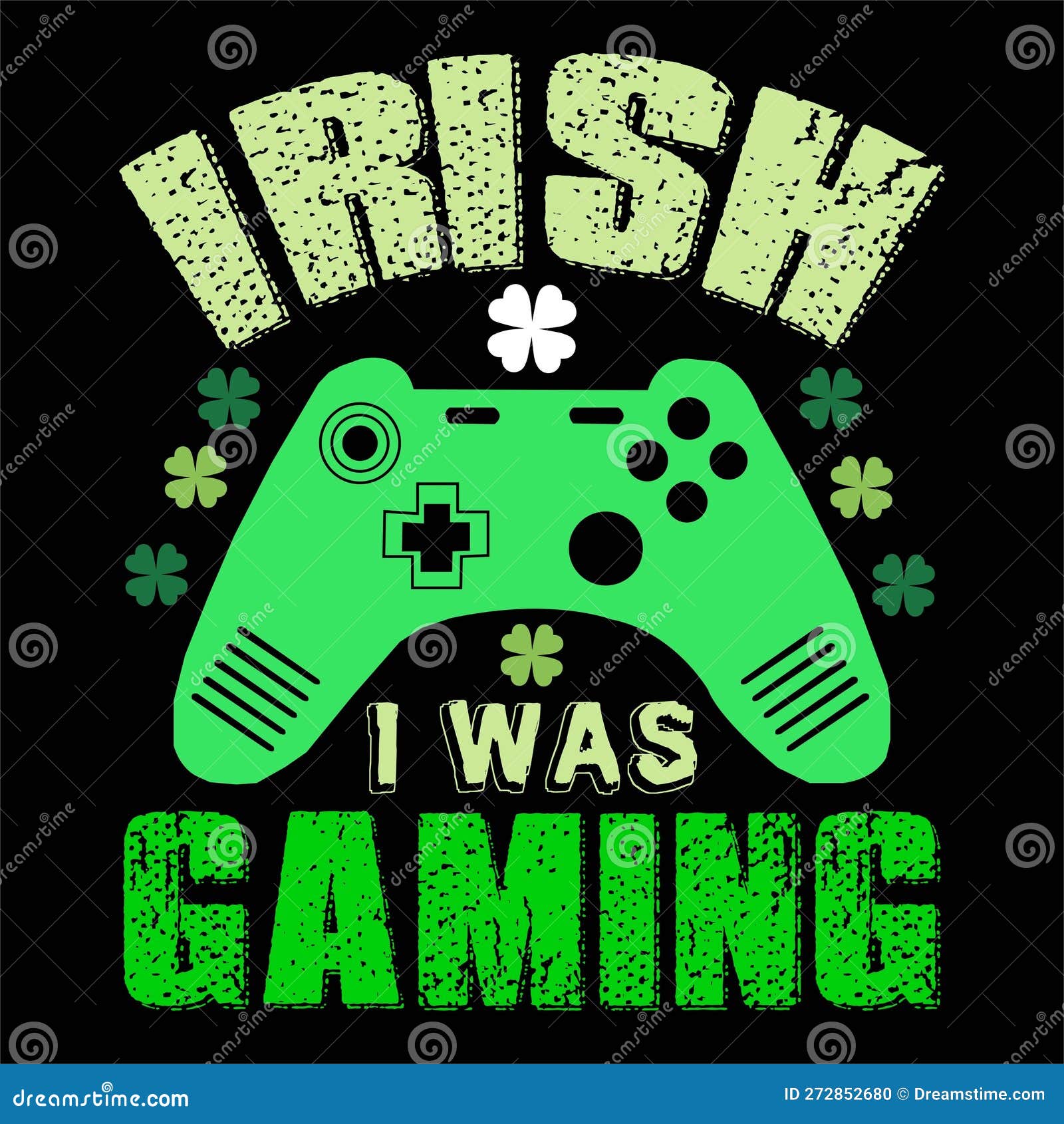 Irish I Was Gaming, Shamrock Typography Design for Ireland Stock Vector ...