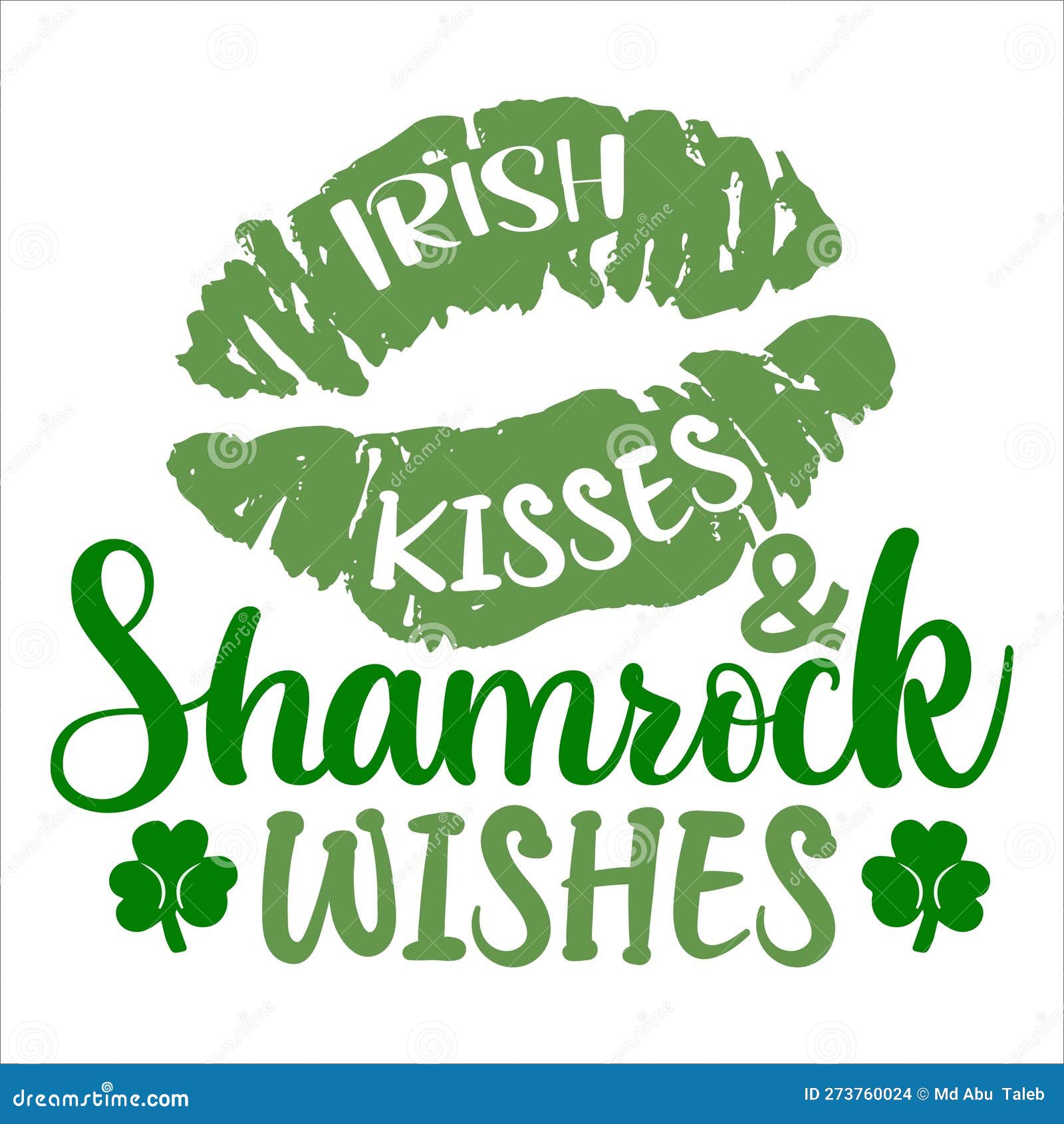 Irish Kisses Shamrock Wishes, Shamrock Typography Design Stock Vector ...