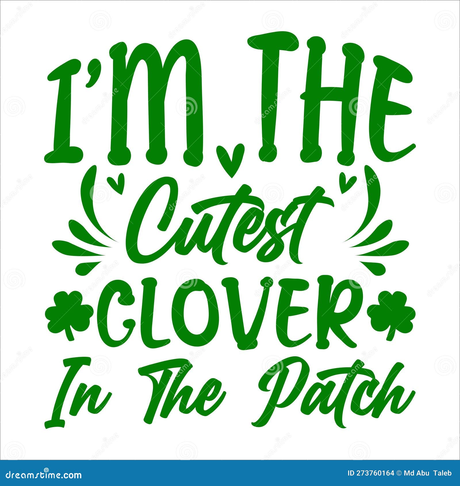 I am the Cutest Clover in the Patch, Shamrock Typography Design Stock ...