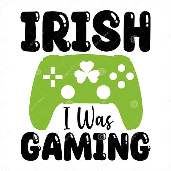 Irish I Was Gaming, Shamrock Typography Design Stock Vector ...
