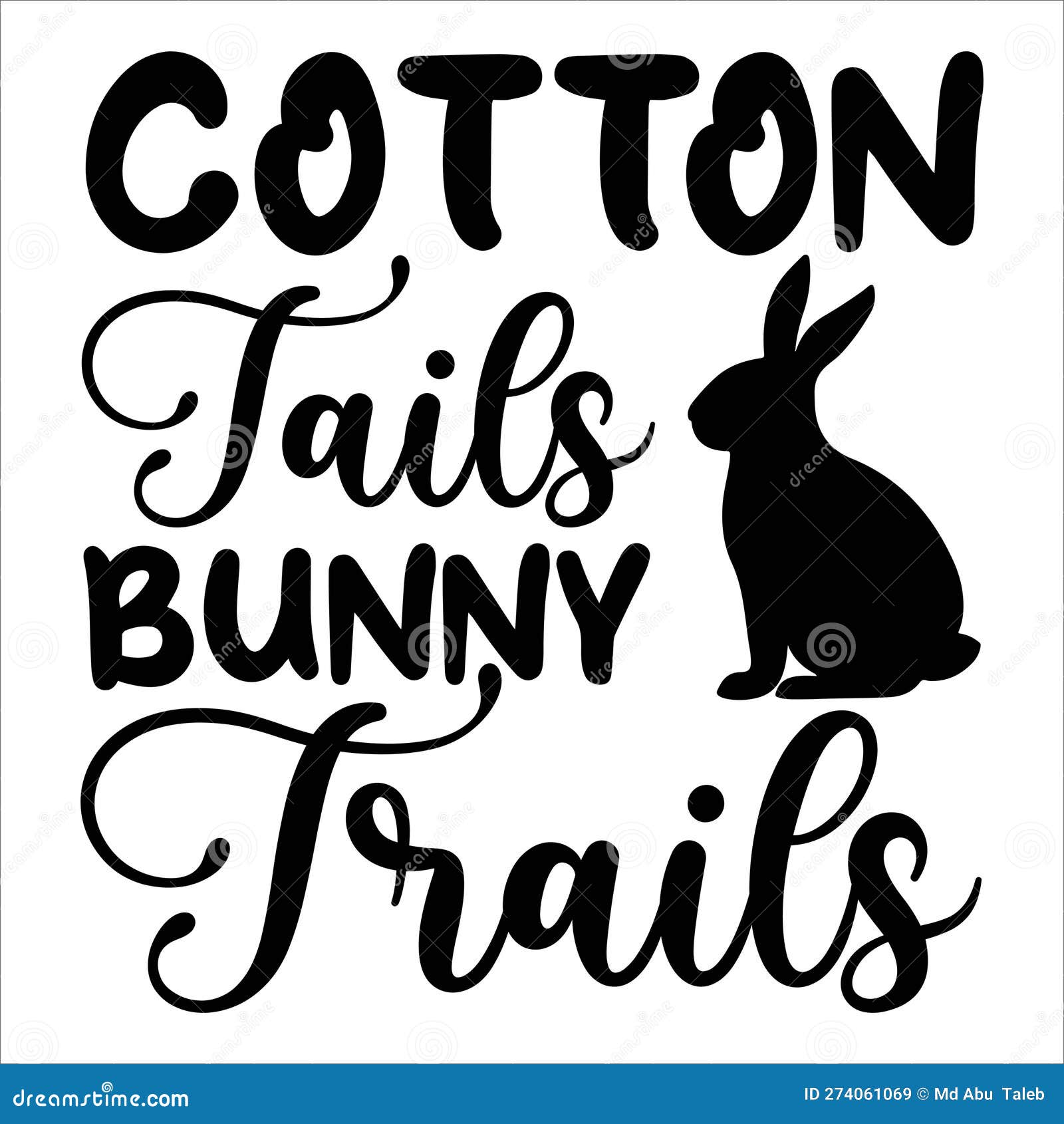 Cotton Tails Bunny Trails, Typography Design for Easter Day Stock ...