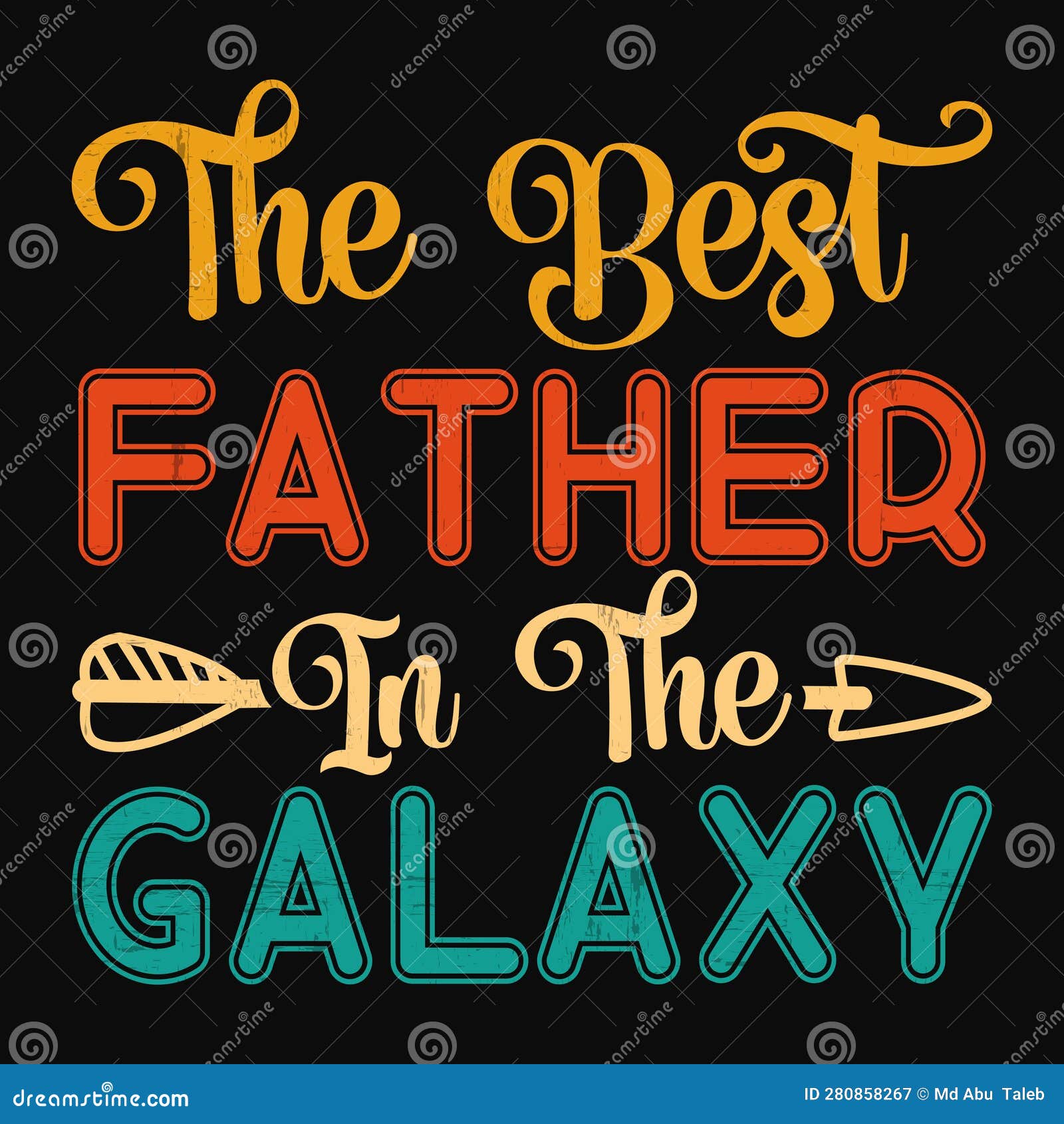 The Best Father in the Galaxy, Typography Design Stock Illustration ...