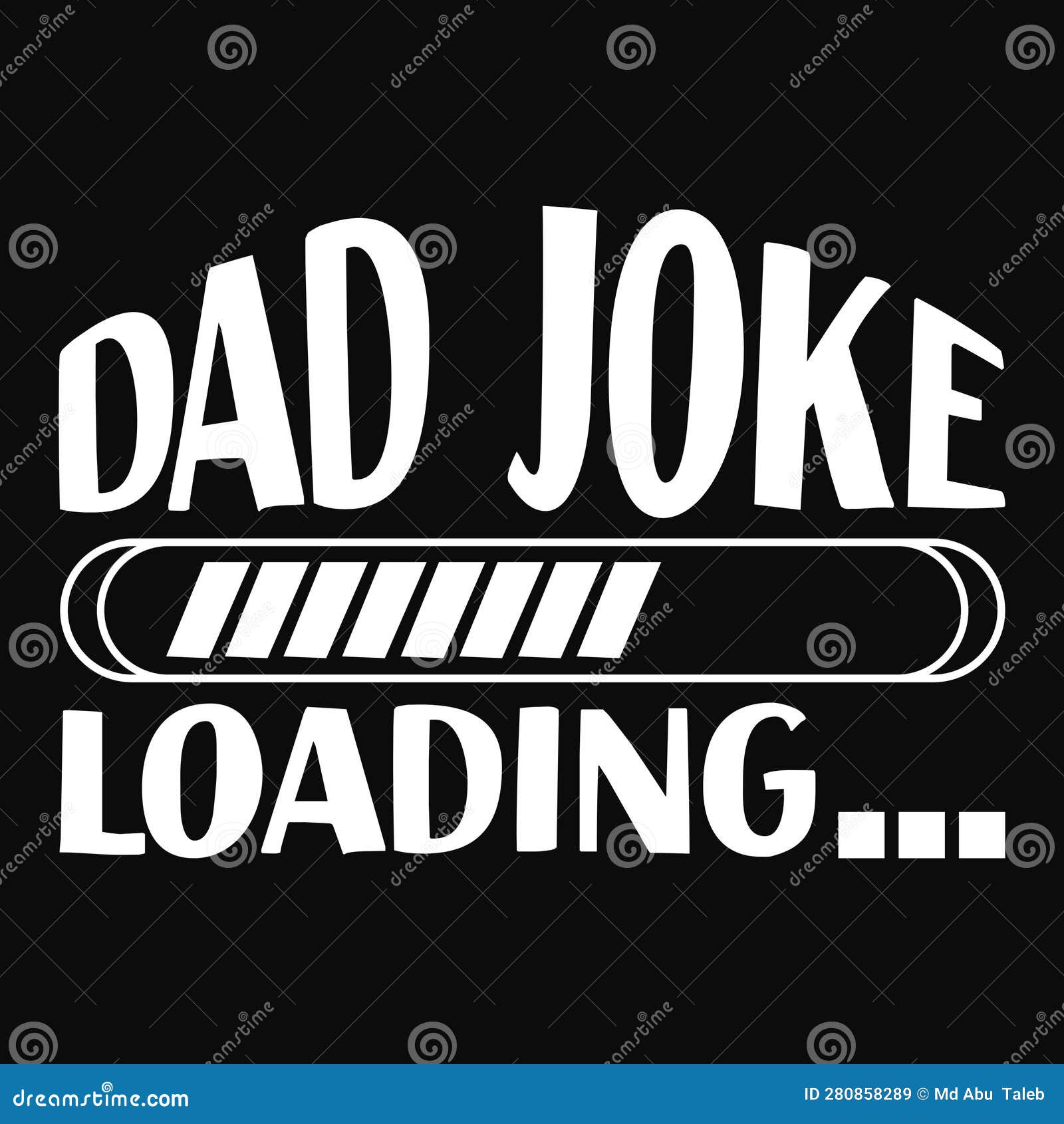 Dad Joke Loading, Typography Design Stock Illustration - Illustration ...