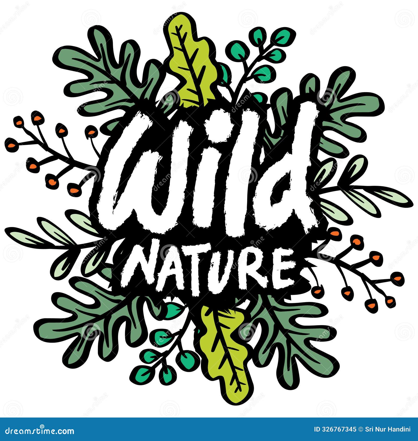 Wild Nature.. Hand Drawn Typography Poster with Calligraphy Quote Stock ...