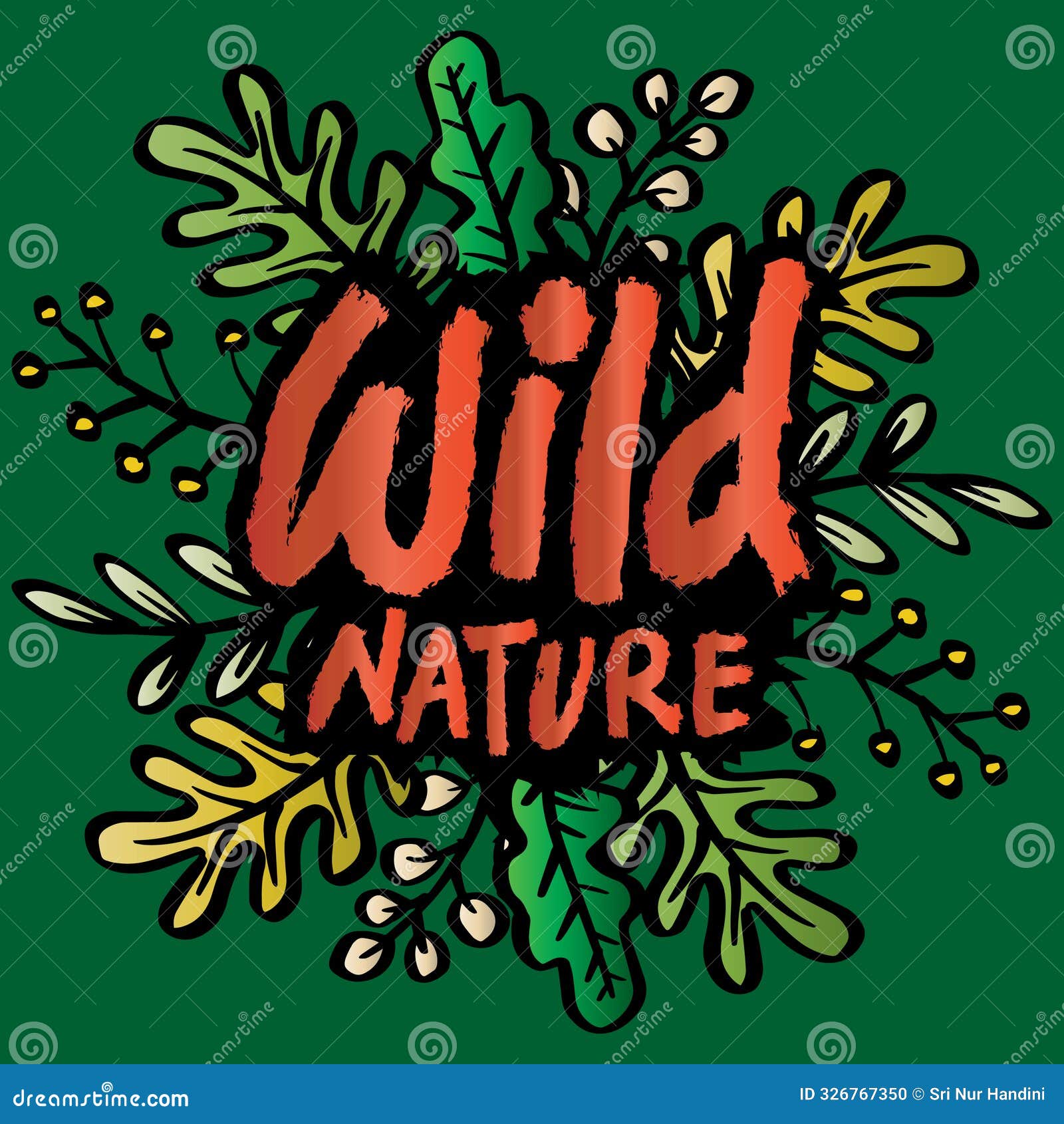 Wild Nature.. Hand Drawn Typography Poster with Calligraphy Quote Stock ...