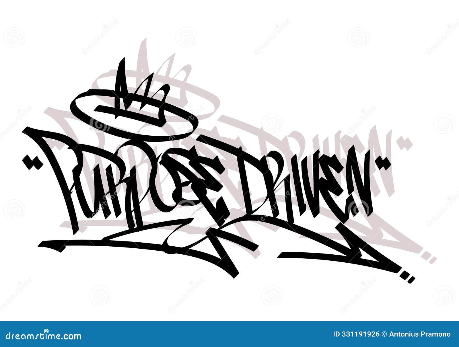 PURPOSE DRIVEN Graffiti Tag Style Design Stock Vector - Illustration of ...