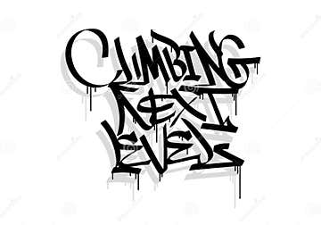 Basic RGB CLIMBING NEXT LEVEL Word Graffiti Tag Style Stock ...