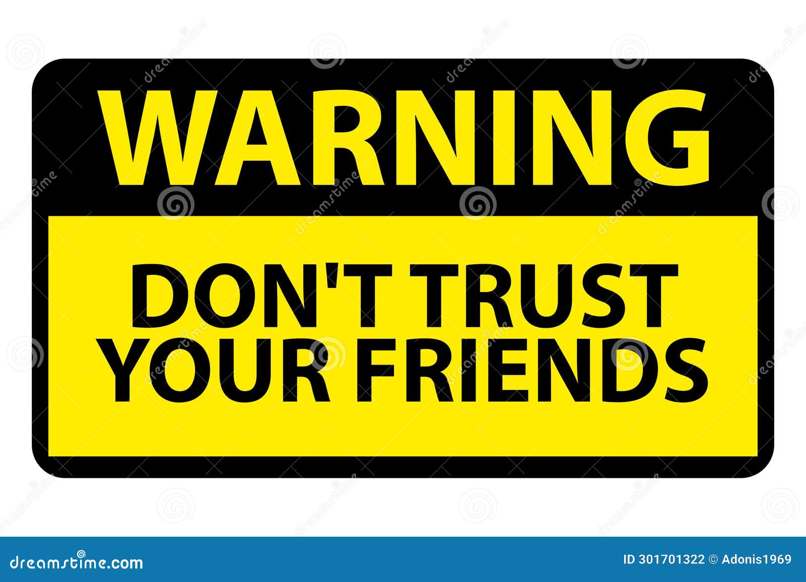 Warning Don T Trust Your Friends on White Stock Illustration ...