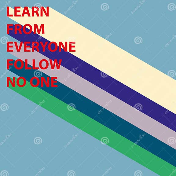 Learn from Everyone Follow No One on Blue Stock Illustration ...