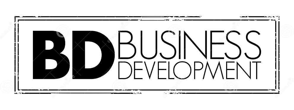 BD - Business Development Entails Tasks and Processes To Develop and ...