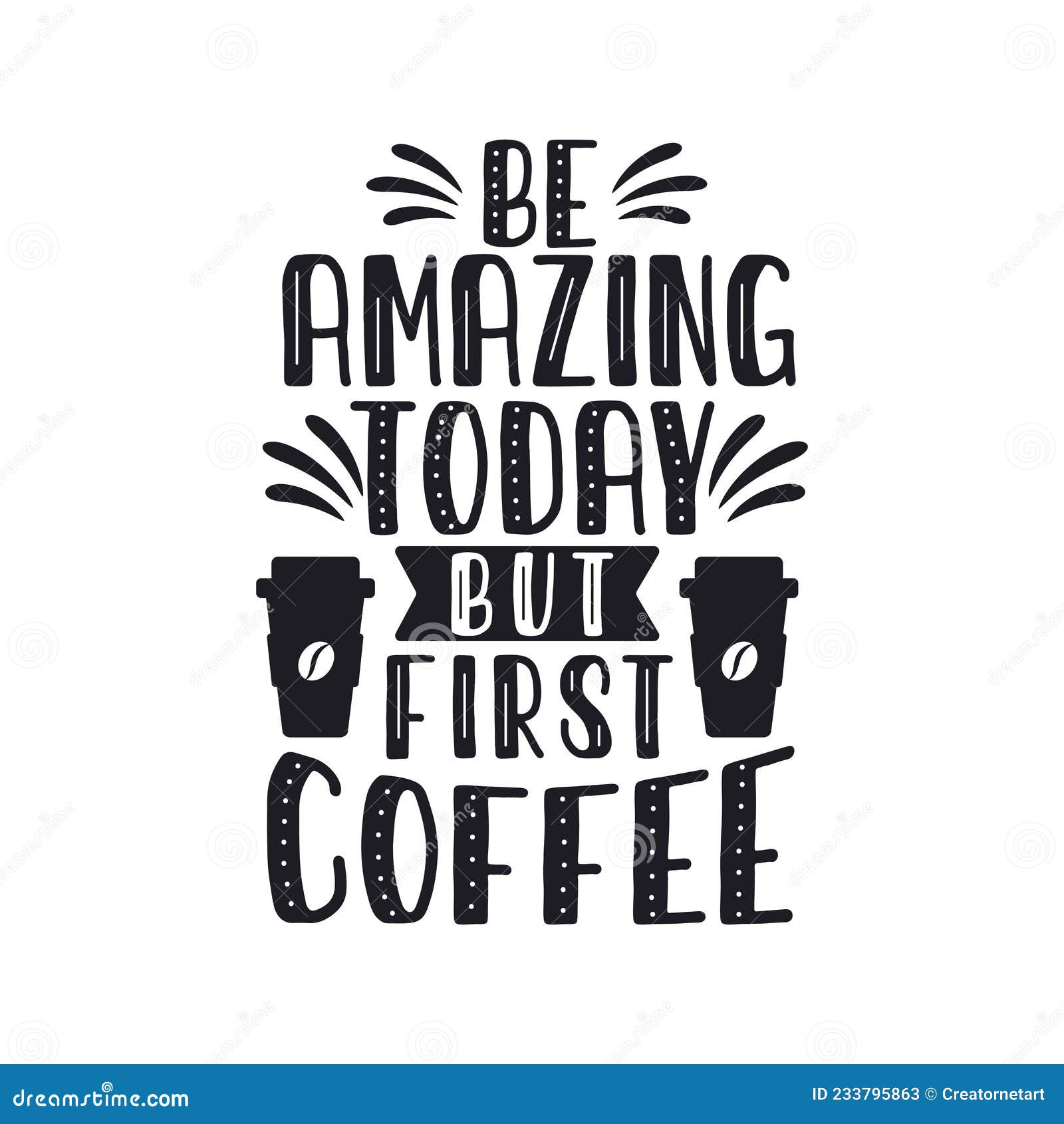 Be Amazing Today, Vector. Motivational, Inspirational Quotes ...