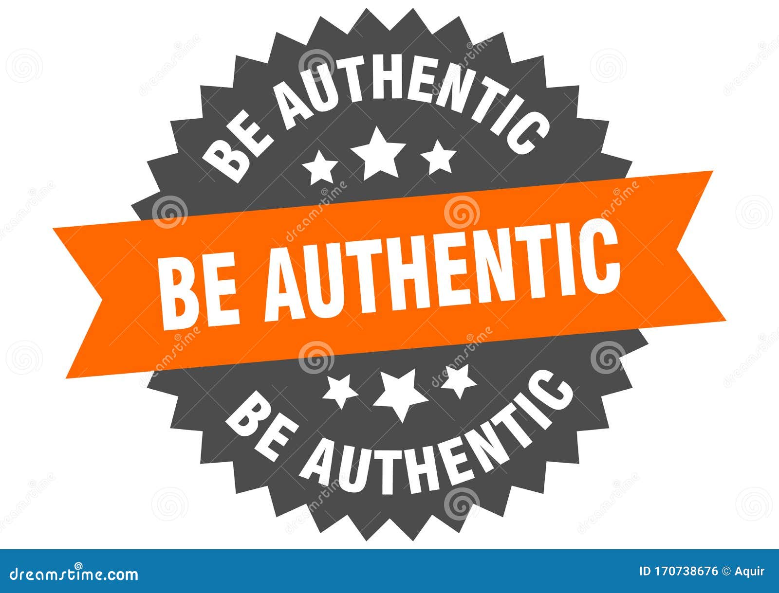 Be Authentic Sign. Be Authentic Circular Band Label. Be Authentic ...
