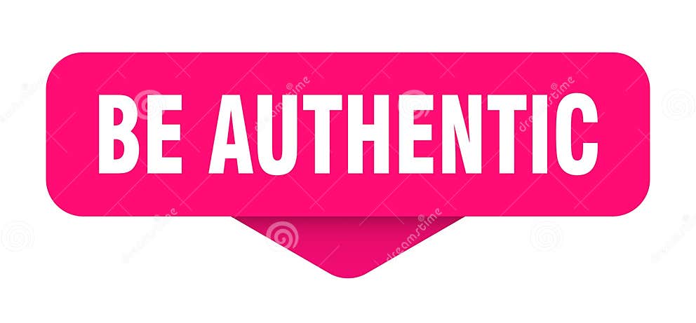 Be Authentic Sticker. Be Authentic Sign on Transparent Background Stock ...