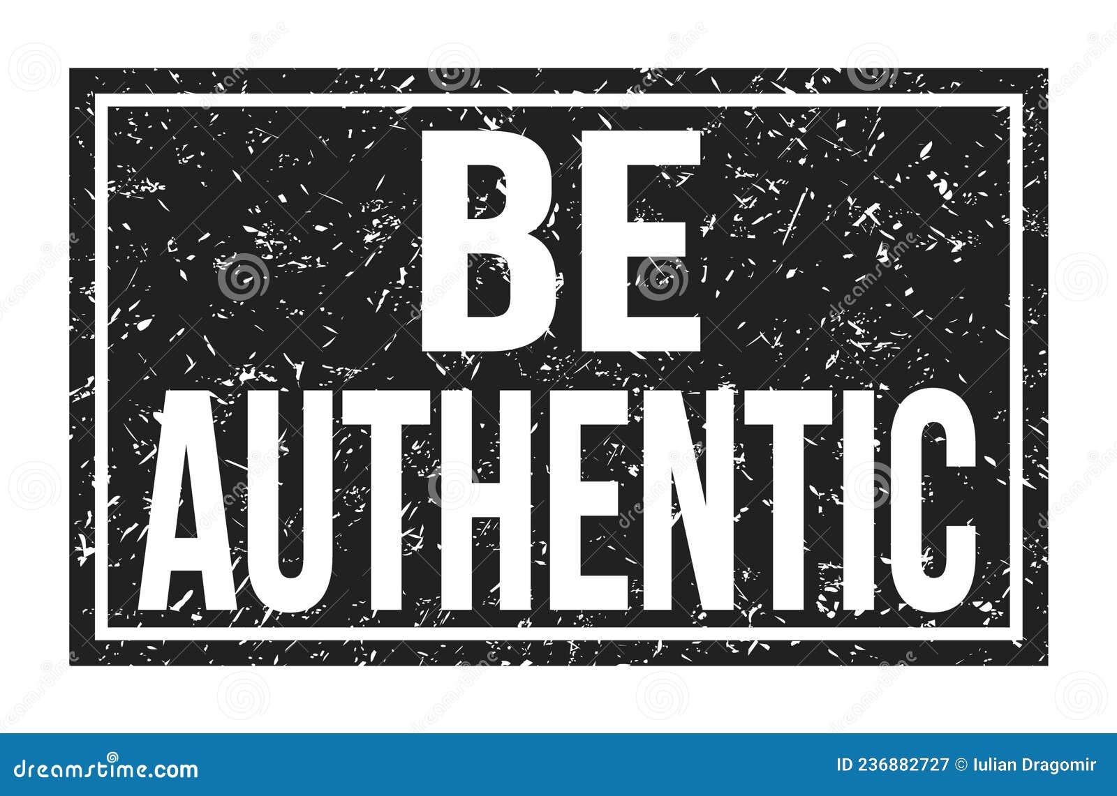 BE AUTHENTIC, Words on Black Rectangle Stamp Sign Stock Illustration ...