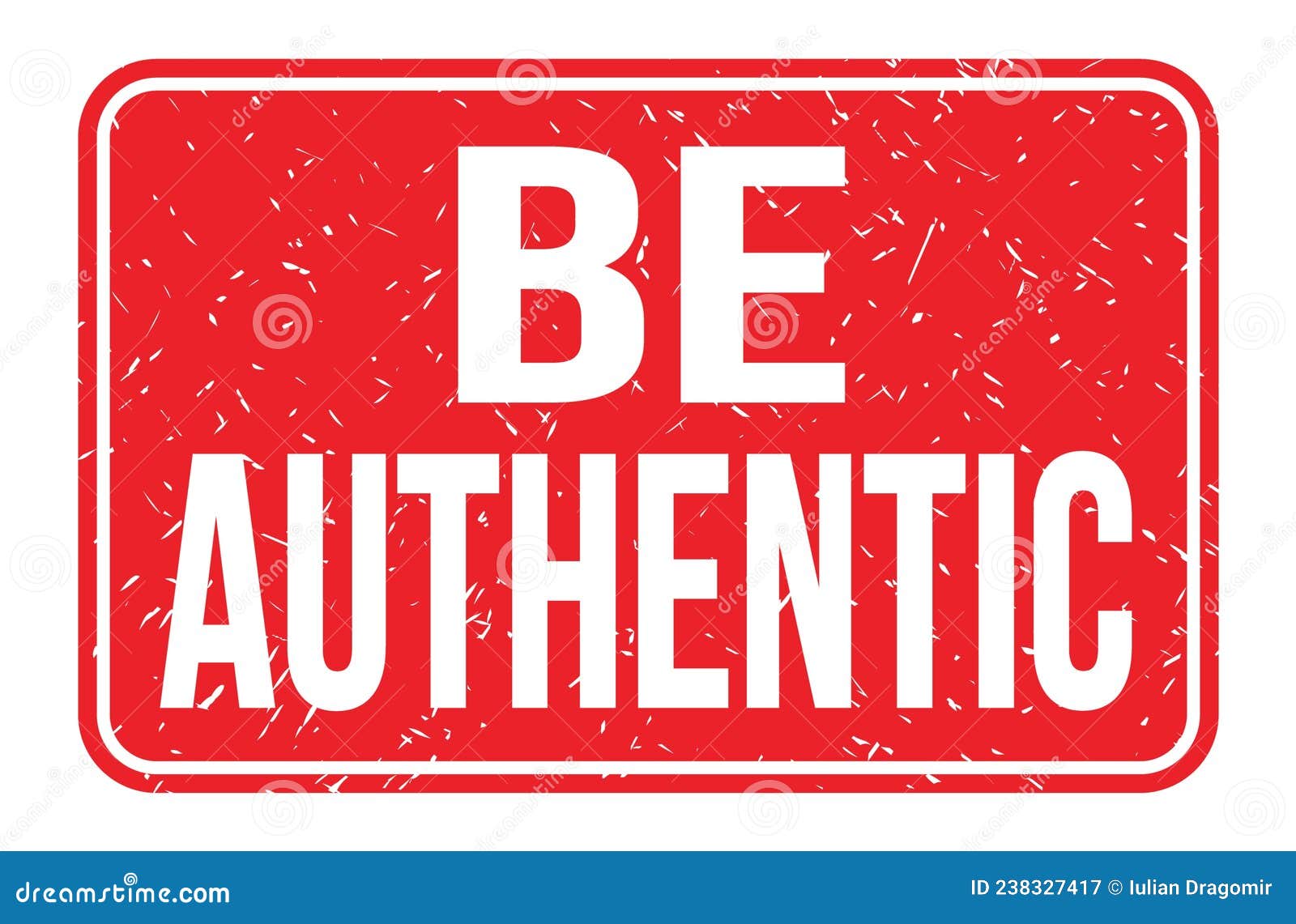 BE AUTHENTIC, Words on Red Rectangle Stamp Sign Stock Illustration ...