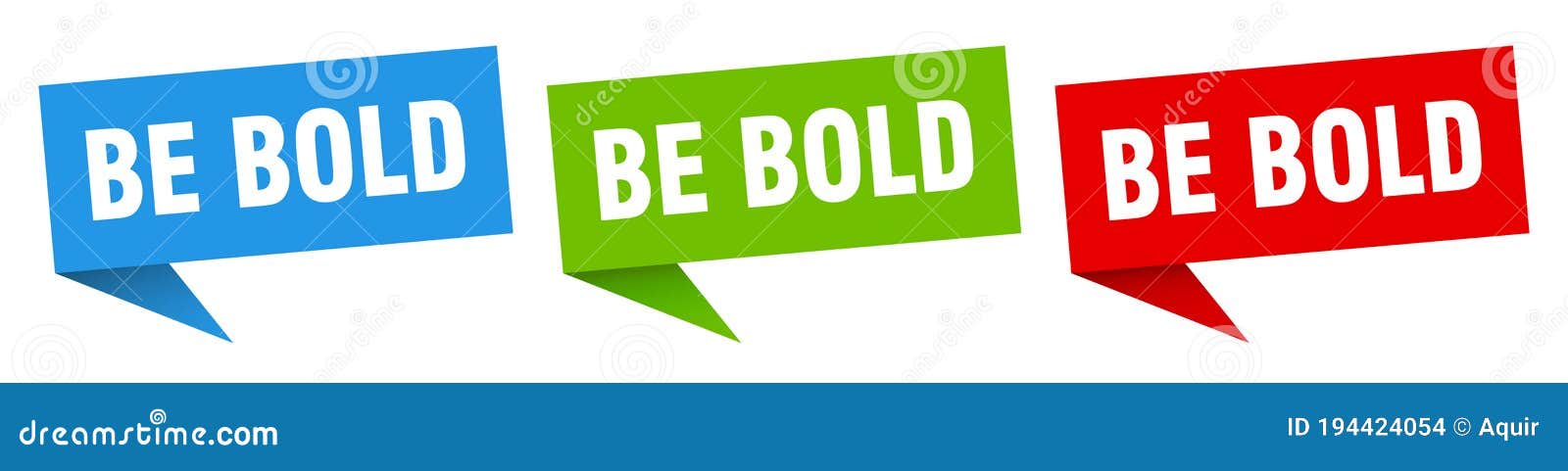 Be Bold Banner. Be Bold Speech Bubble Label Set Stock Vector ...