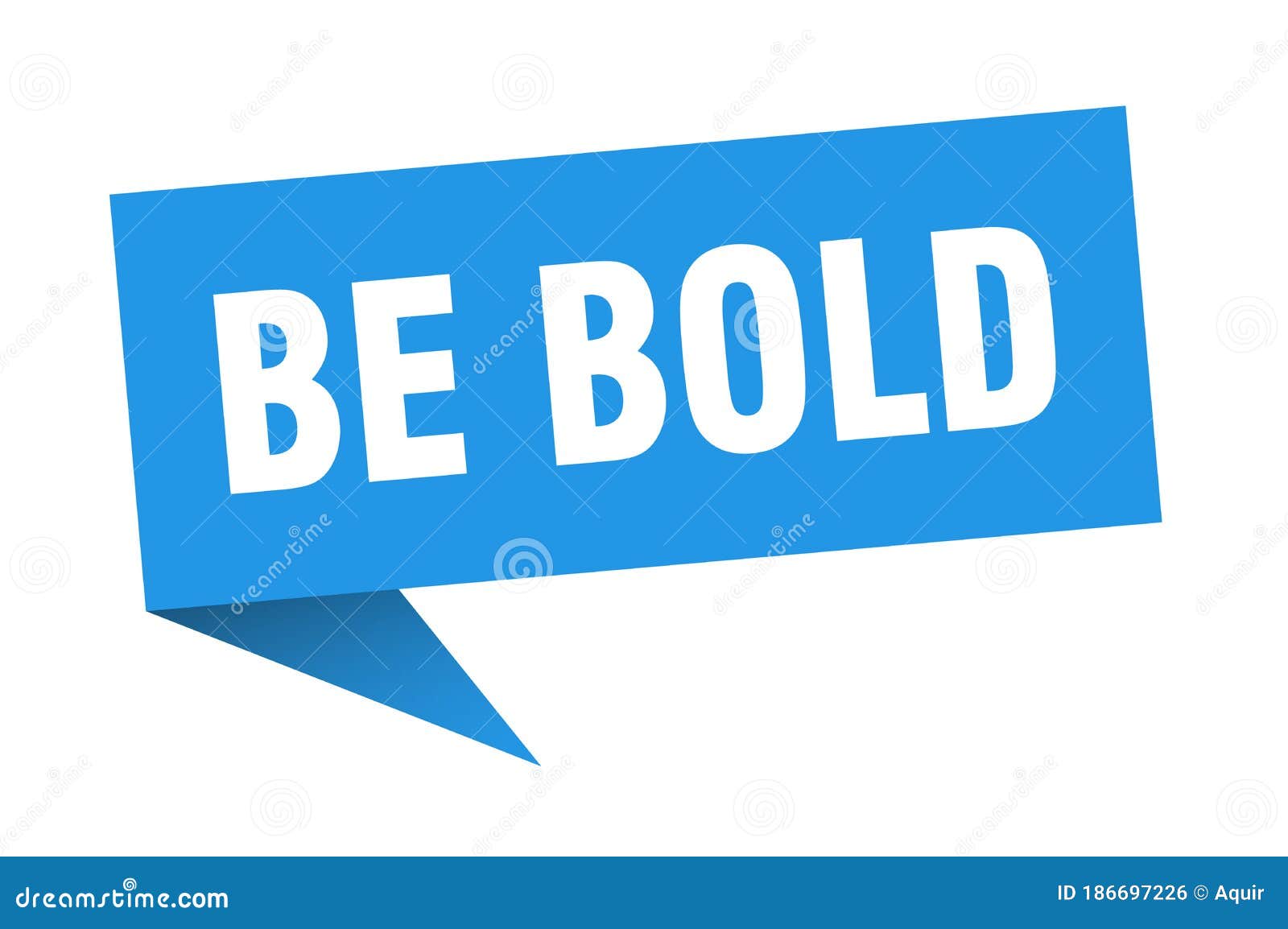 Be Bold Banner. Be Bold Speech Bubble Stock Vector - Illustration of ...