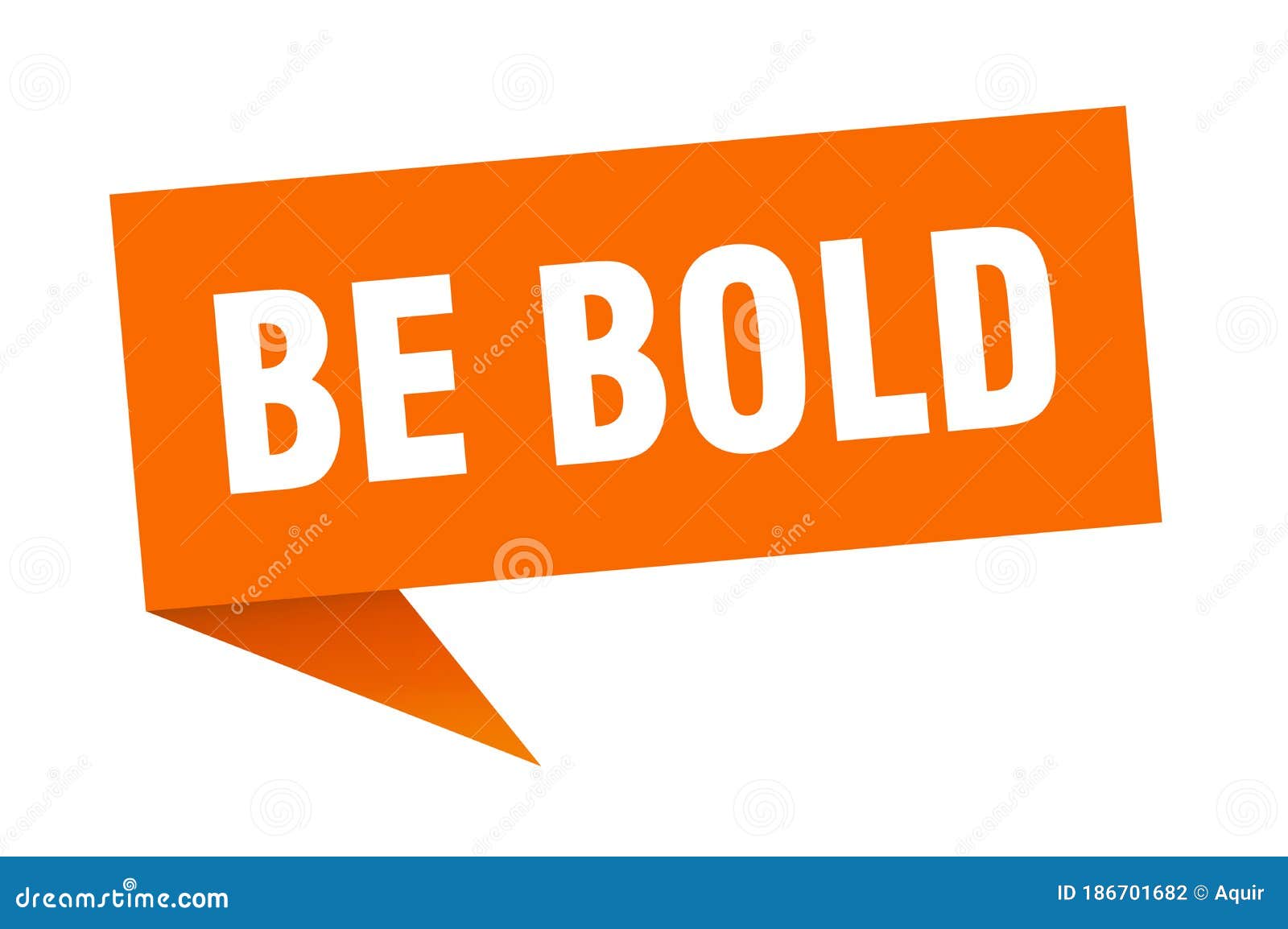 Be Bold Banner. Be Bold Speech Bubble Stock Vector - Illustration of ...