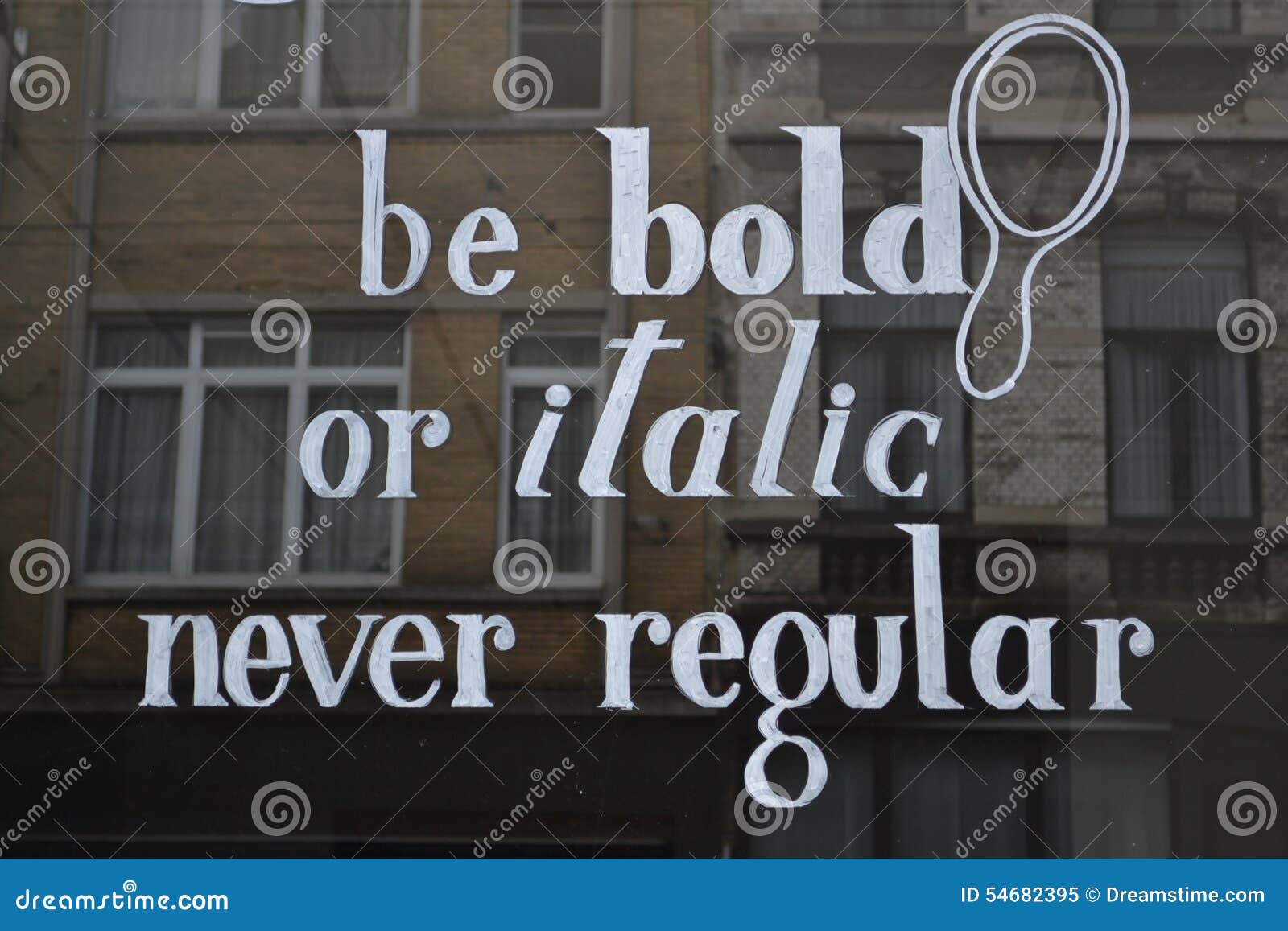 Be bold, never regular stock image. Image of funny, shop - 54682395
