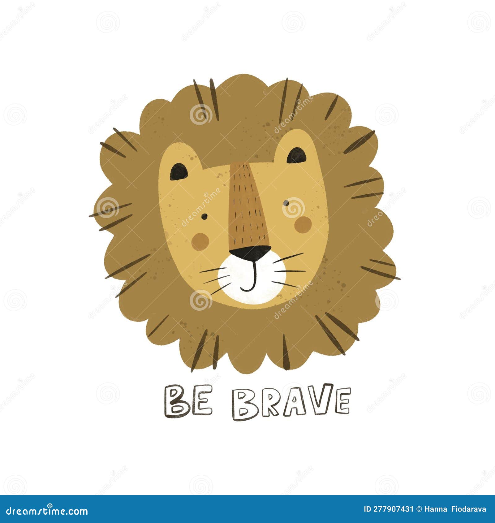 Be Brave. Cartoon Lion, Hand Drawing Lettering. Flat Style, Colorful ...