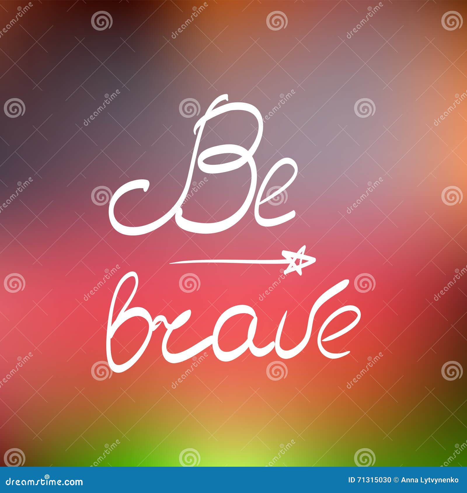 Be brave stock illustration. Illustration of lettering - 71315030