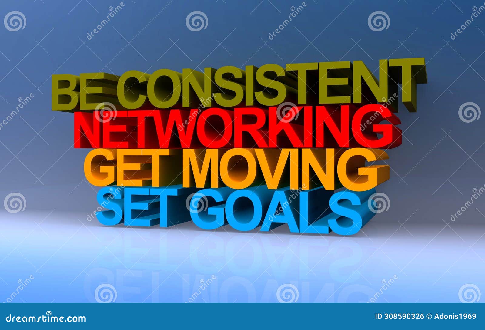 Be Consistent Networking Get Moving Set Goals on Blue Stock Photo ...