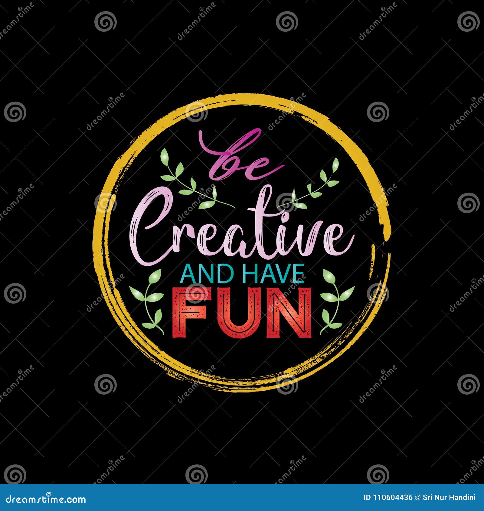 Be creative and have fun stock illustration. Illustration of design ...