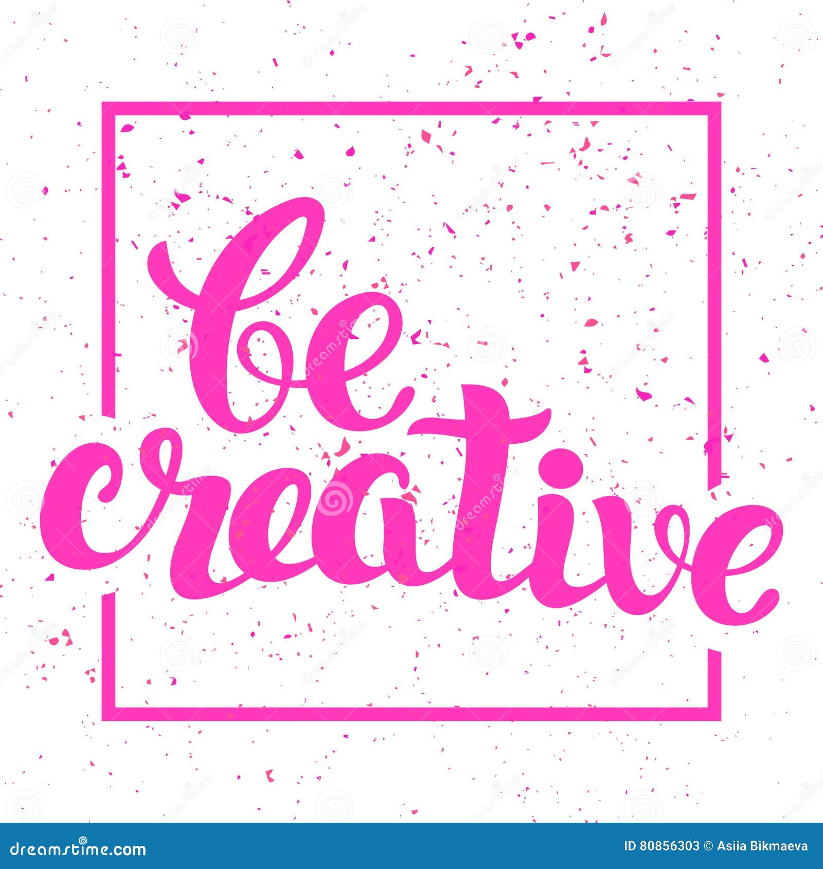 Be Creative Lettering. Hand Written Be Creative Poster. Modern C Stock ...