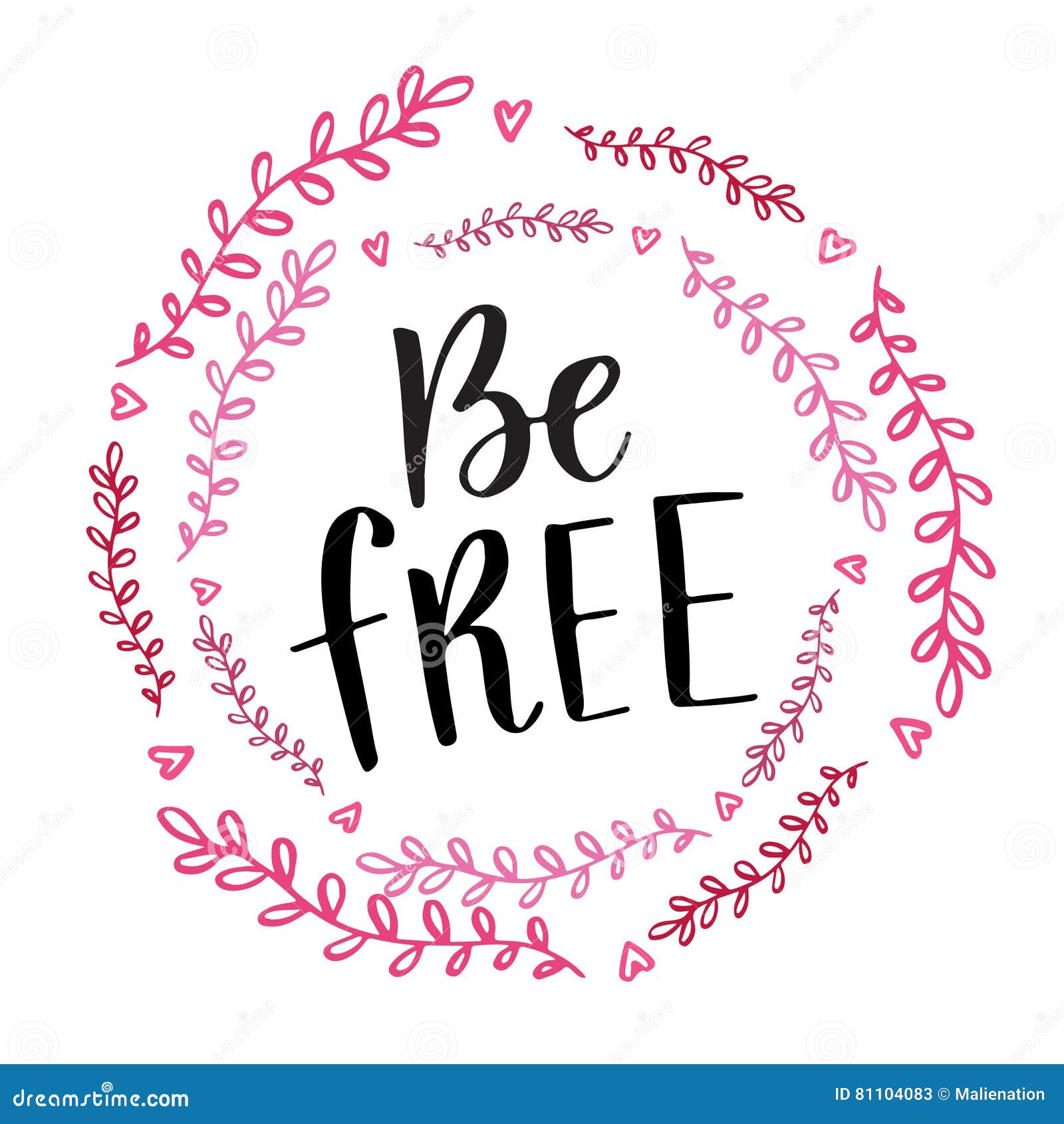 Be Free Handwritten Calligraphy Phrase. Vector Brush Lettering Card ...