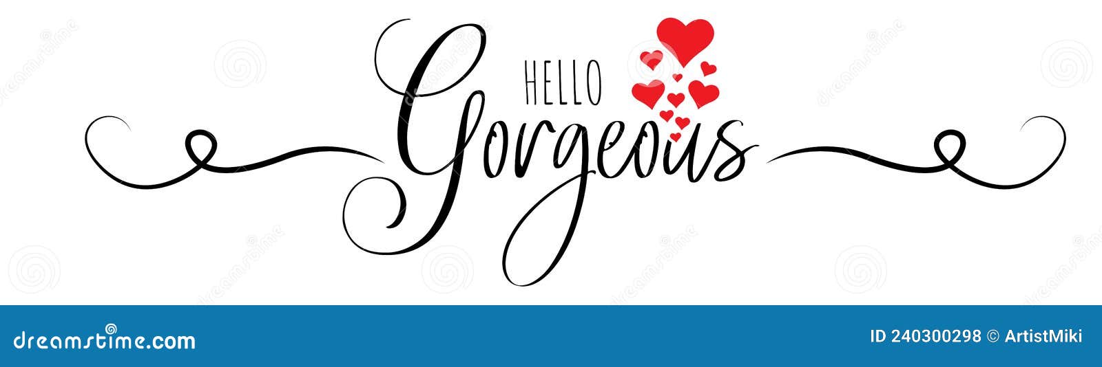 Hello Gorgeous - Vector Hand Drawn Lettering Phrase. Modern Brush ...