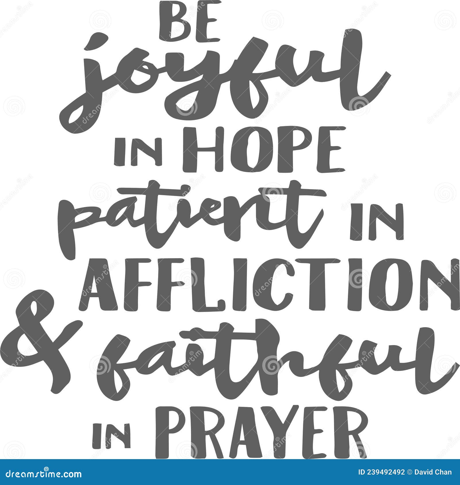 Be Joyful in Hope Patient in Affliction and Faithful in Prayer ... Be Joyful in Hope Patient in Affliction and Faithful in Prayer ...