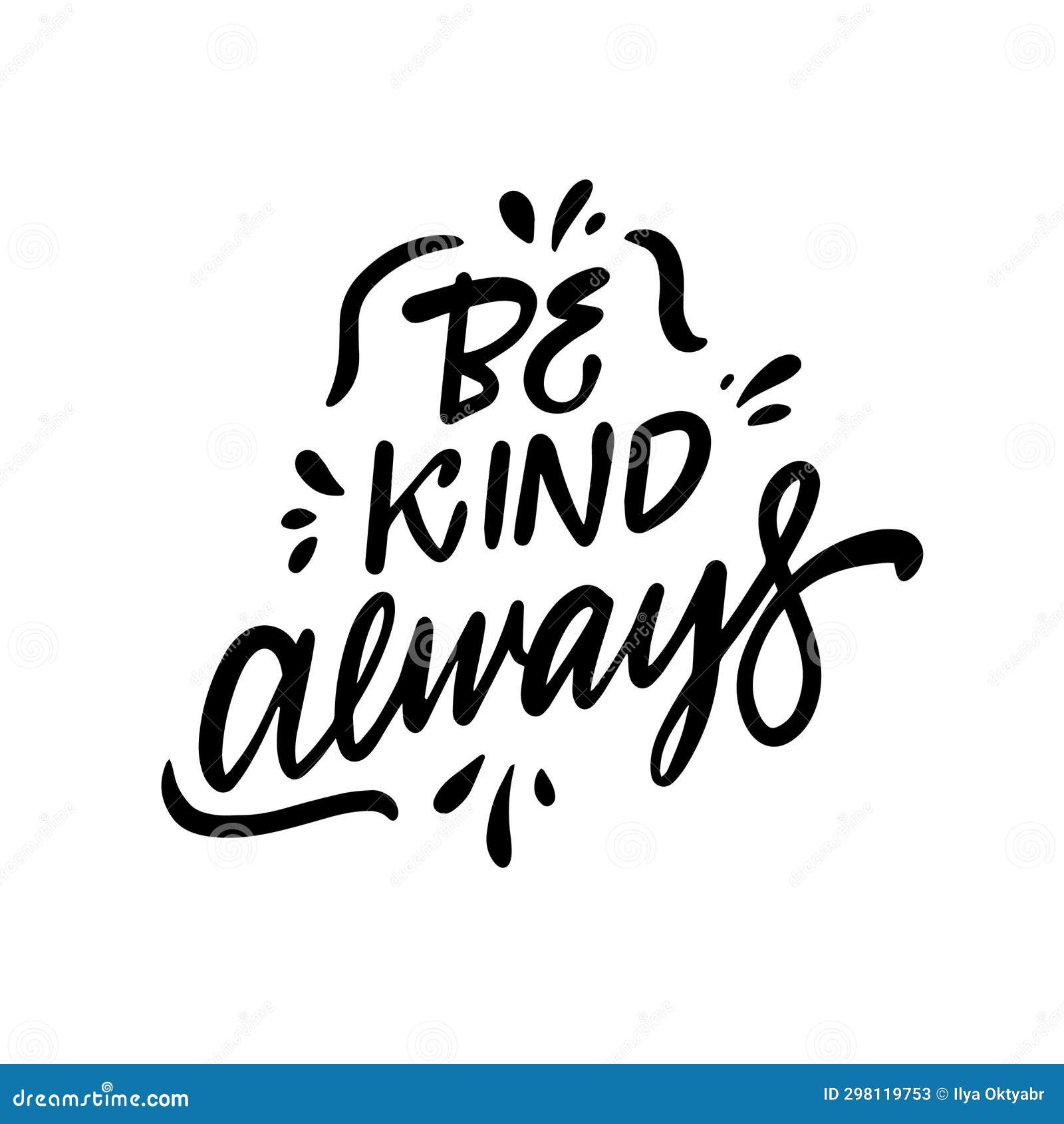 Be Kind always Lettering Phrase. Brush Calligraphy Script Black Color ...
