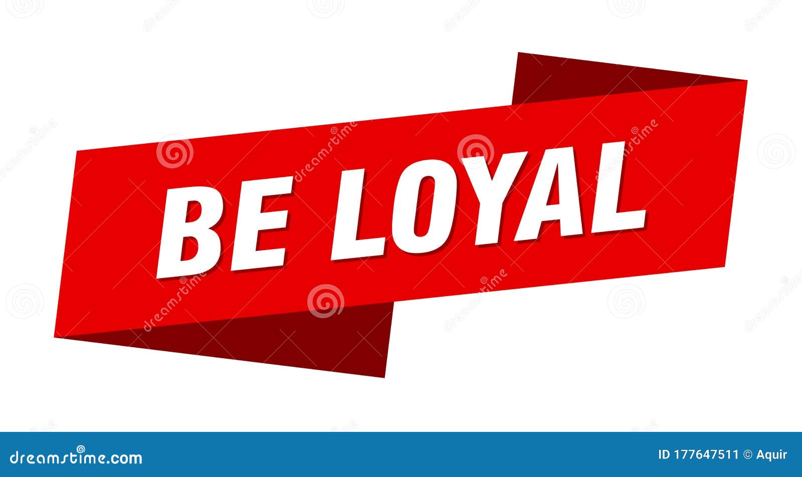 Be Loyal Banner Template. Be Loyal Ribbon Label Stock Vector ...